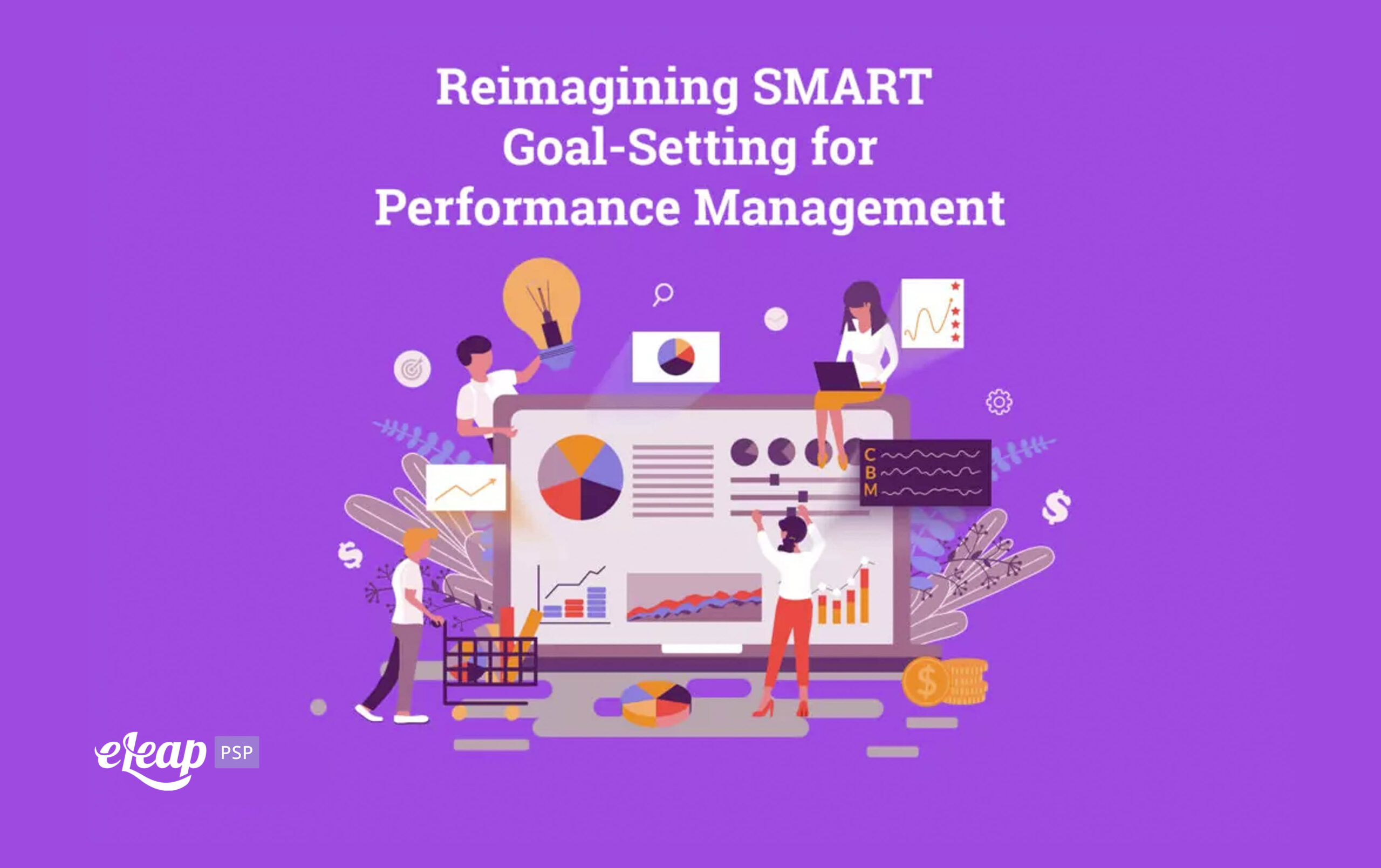 Reimagining SMART Goal-Setting for Performance Management - eLeaP®