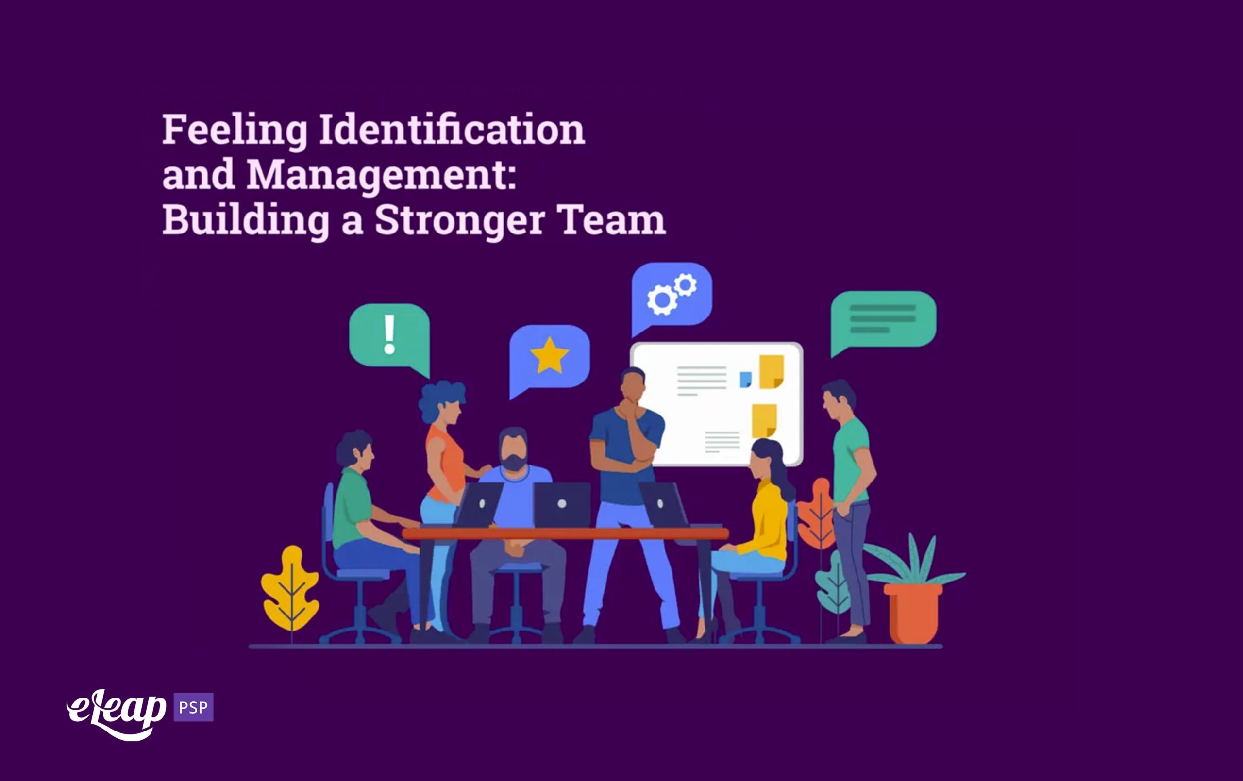 Feeling Identification and Management: Building a Stronger Team - eLeaP ...