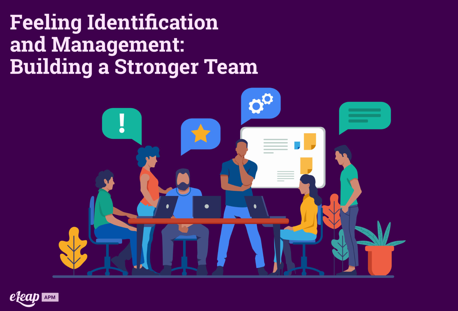 Feeling Identification and Management: Building a Stronger Team
