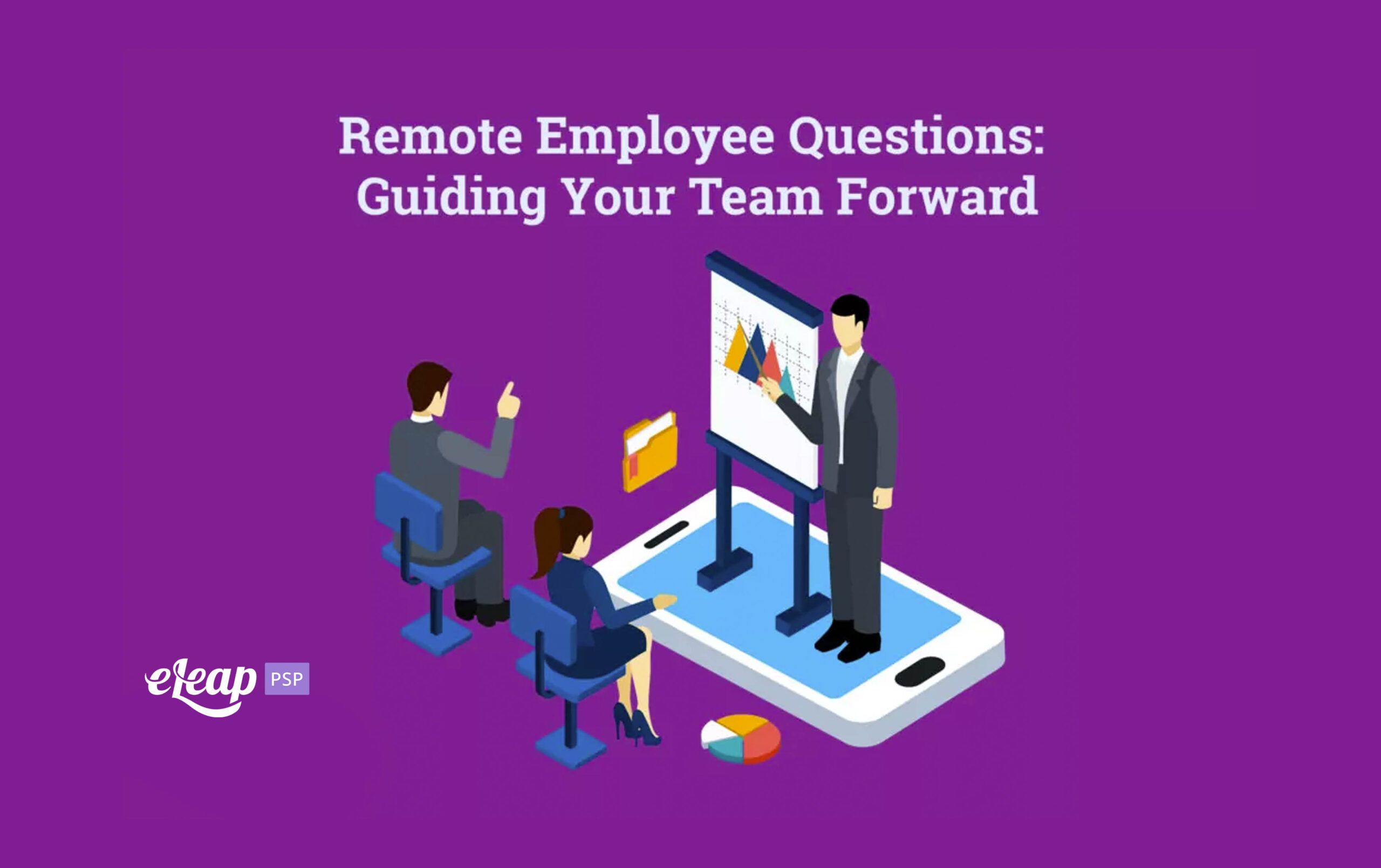Remote Employee Questions: Guiding Your Team Forward - eLeaP Performance