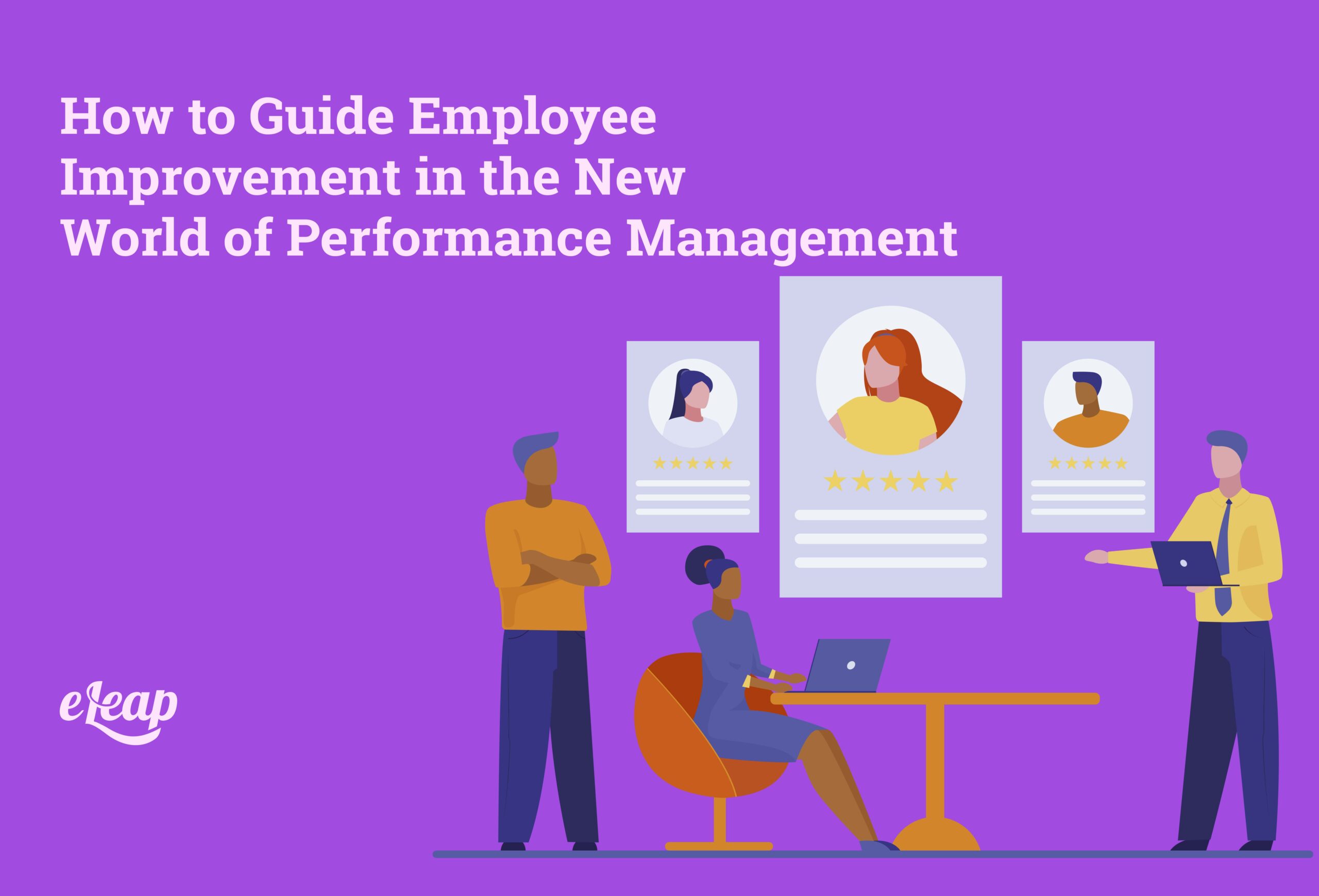How to Guide Employee Improvement in the New World of Performance ...