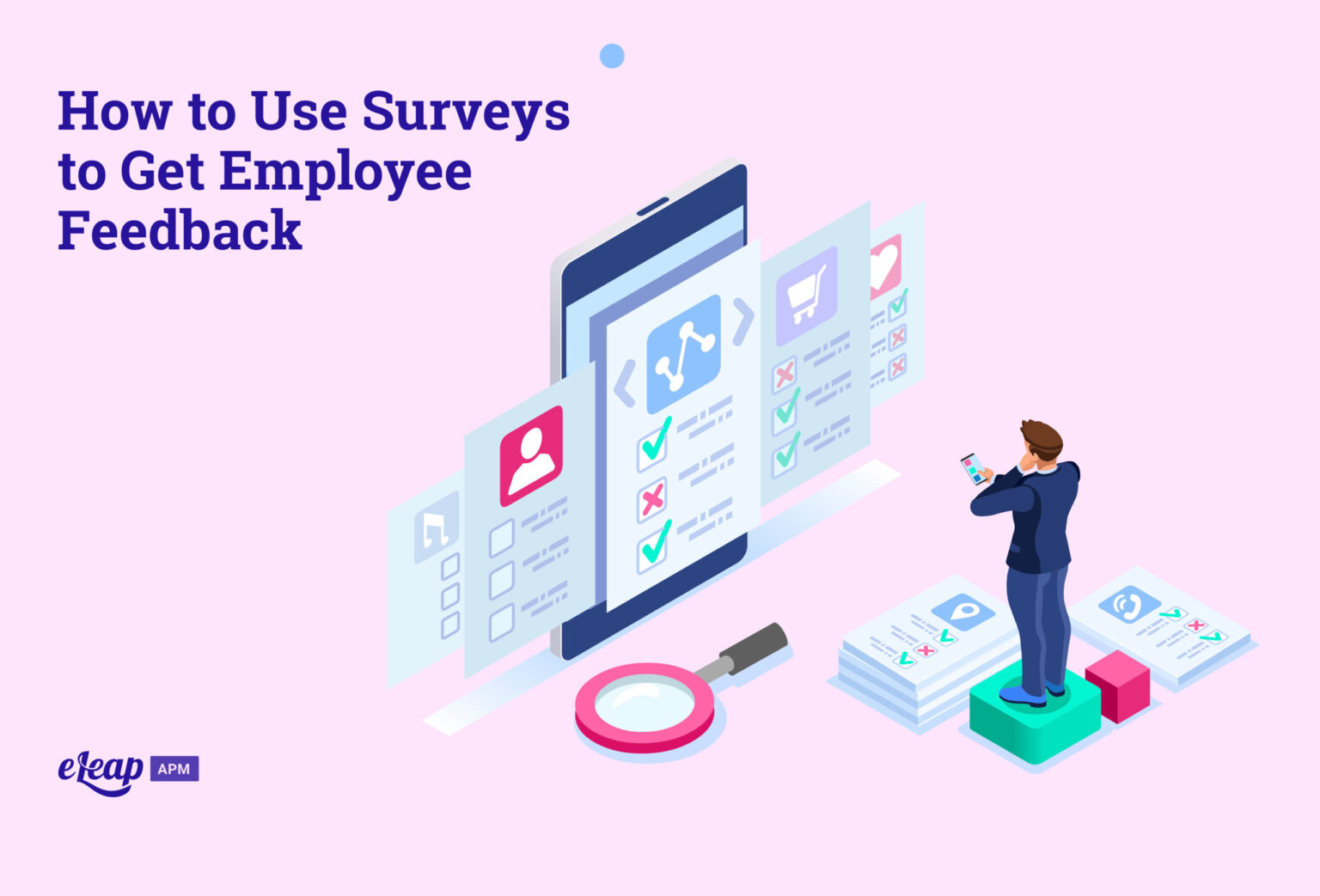 How to Use Surveys to Get Employee Feedback - eLeaP