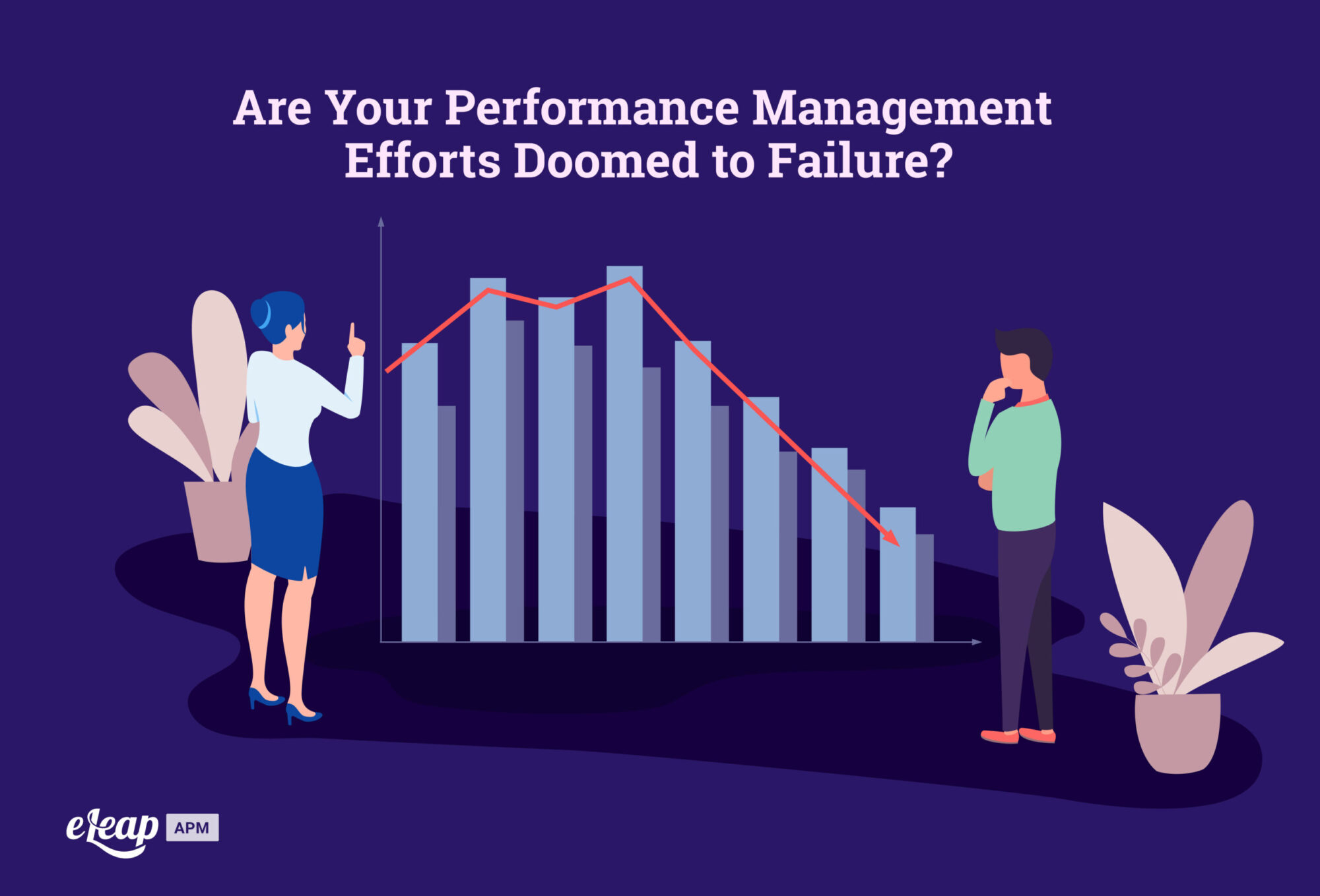 Are Your Performance Management Efforts Doomed to Failure? - eLeaP