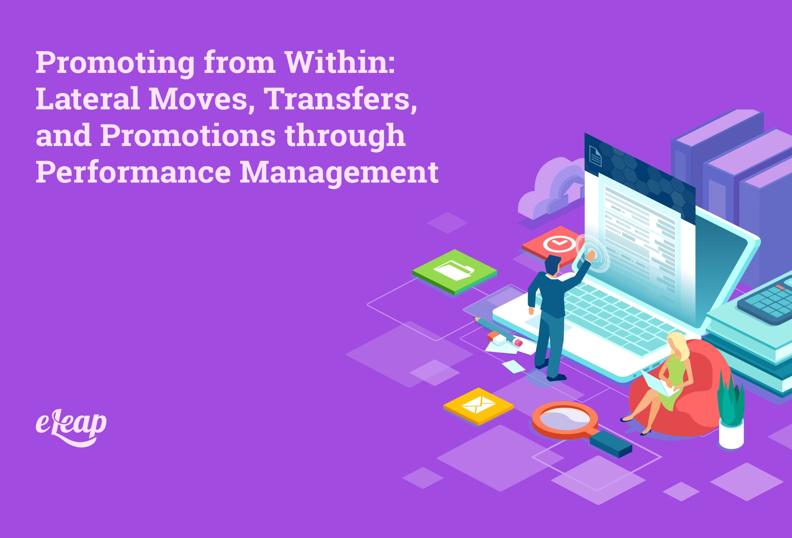 Helping Employees by Promoting from Within - Lateral moves, transfers