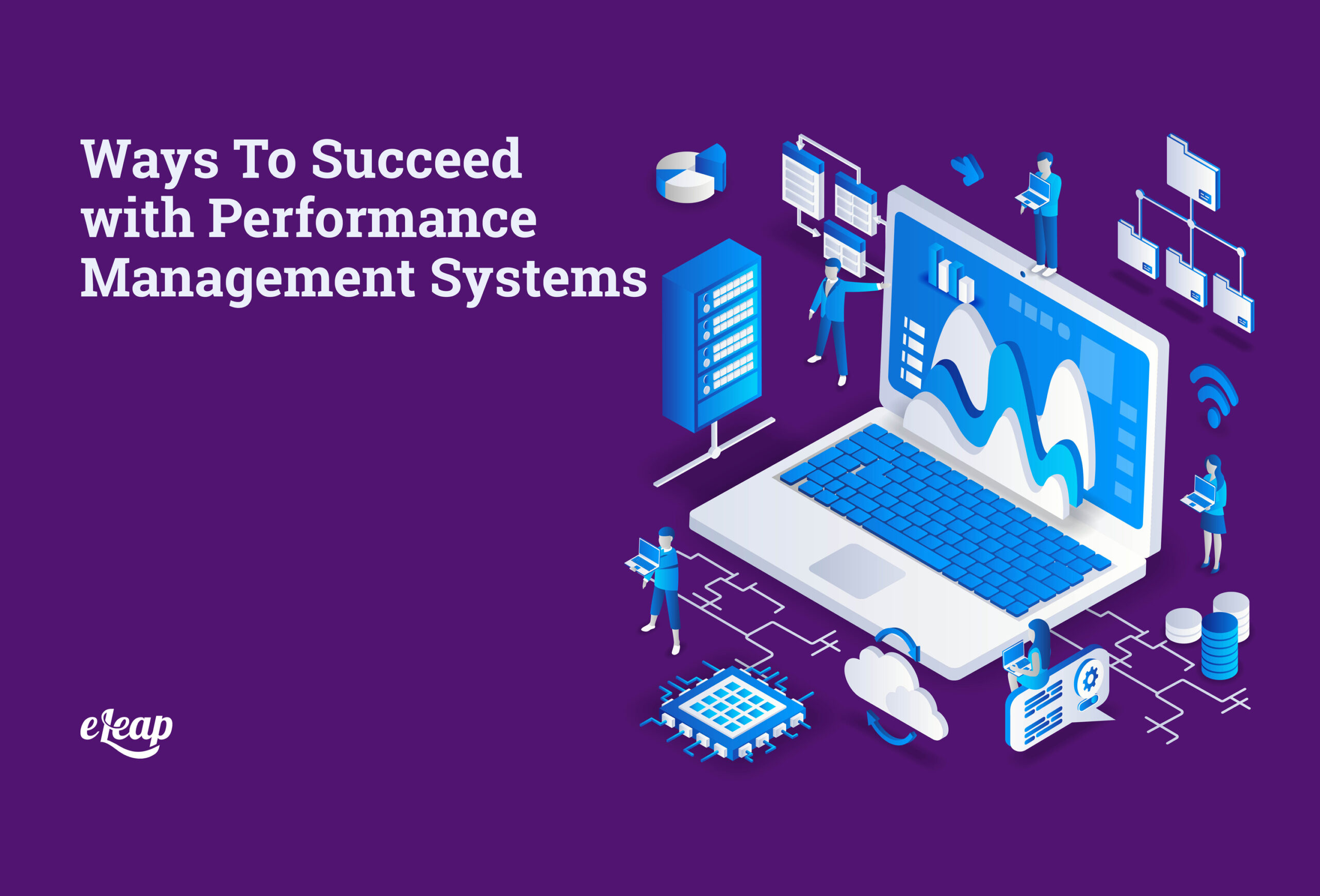 Ways To Succeed with Performance Management Systems - eLeaP Performance
