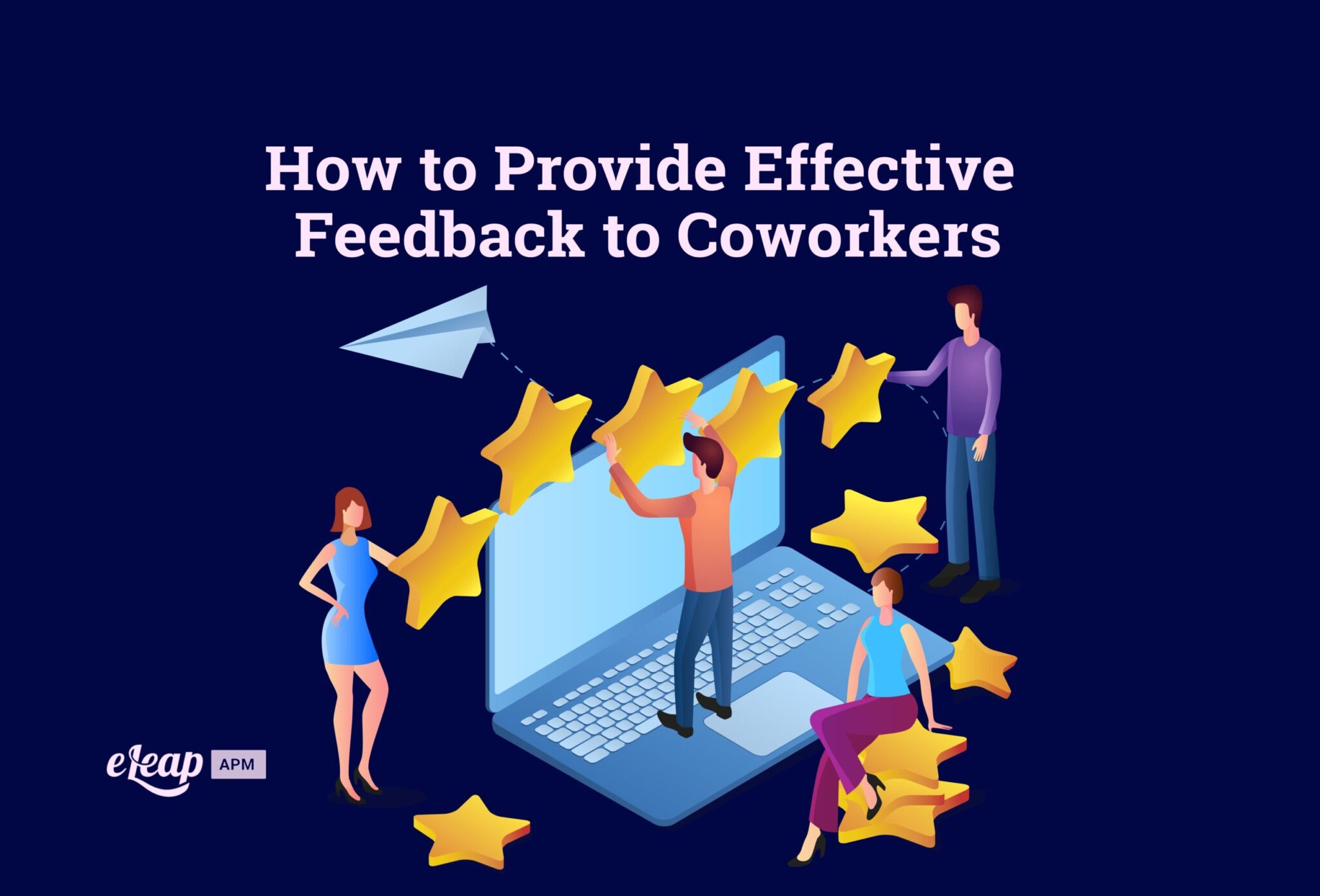How to Provide Effective Feedback to Coworkers - eLeaP