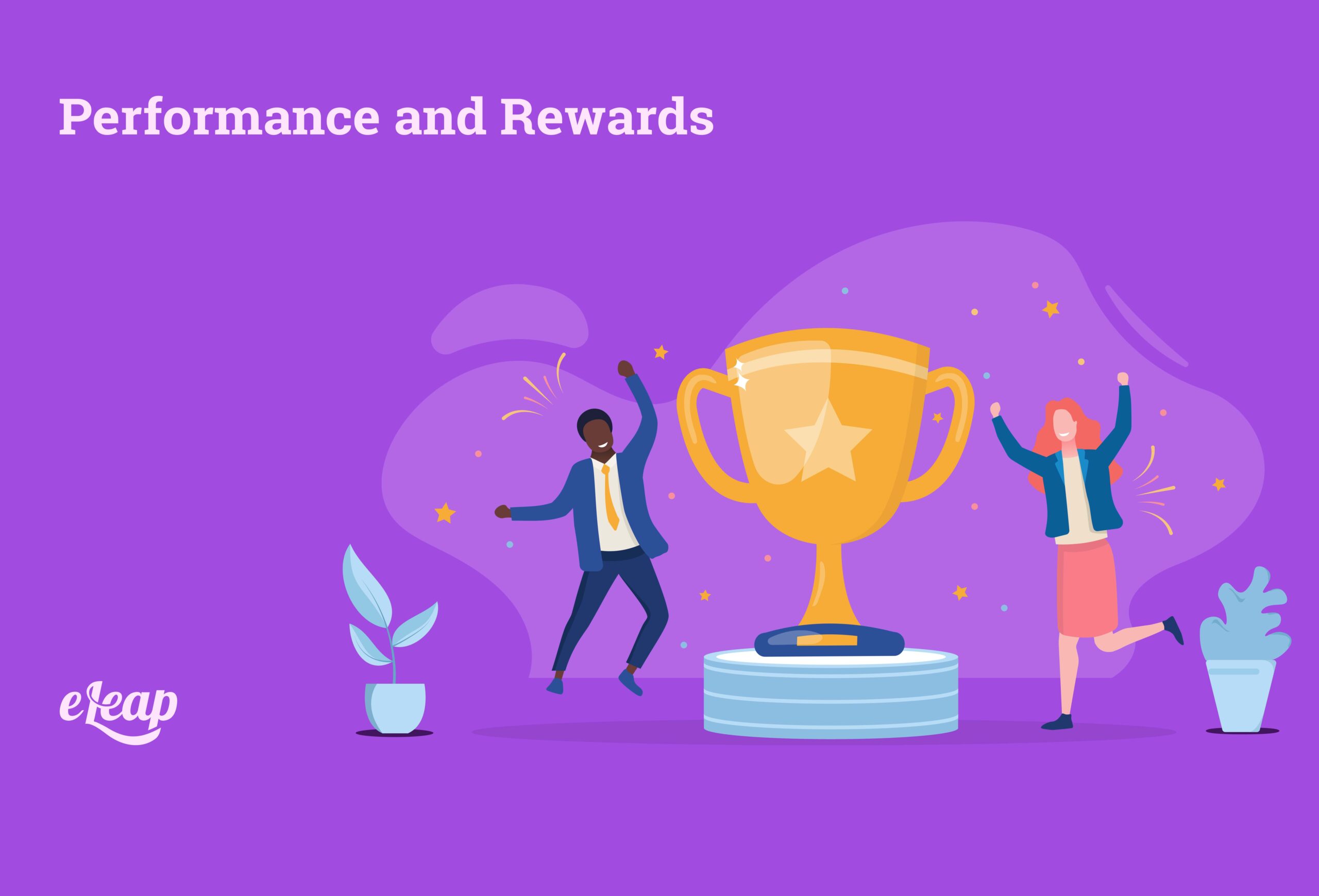 Performance and Rewards - eLeaP Performance