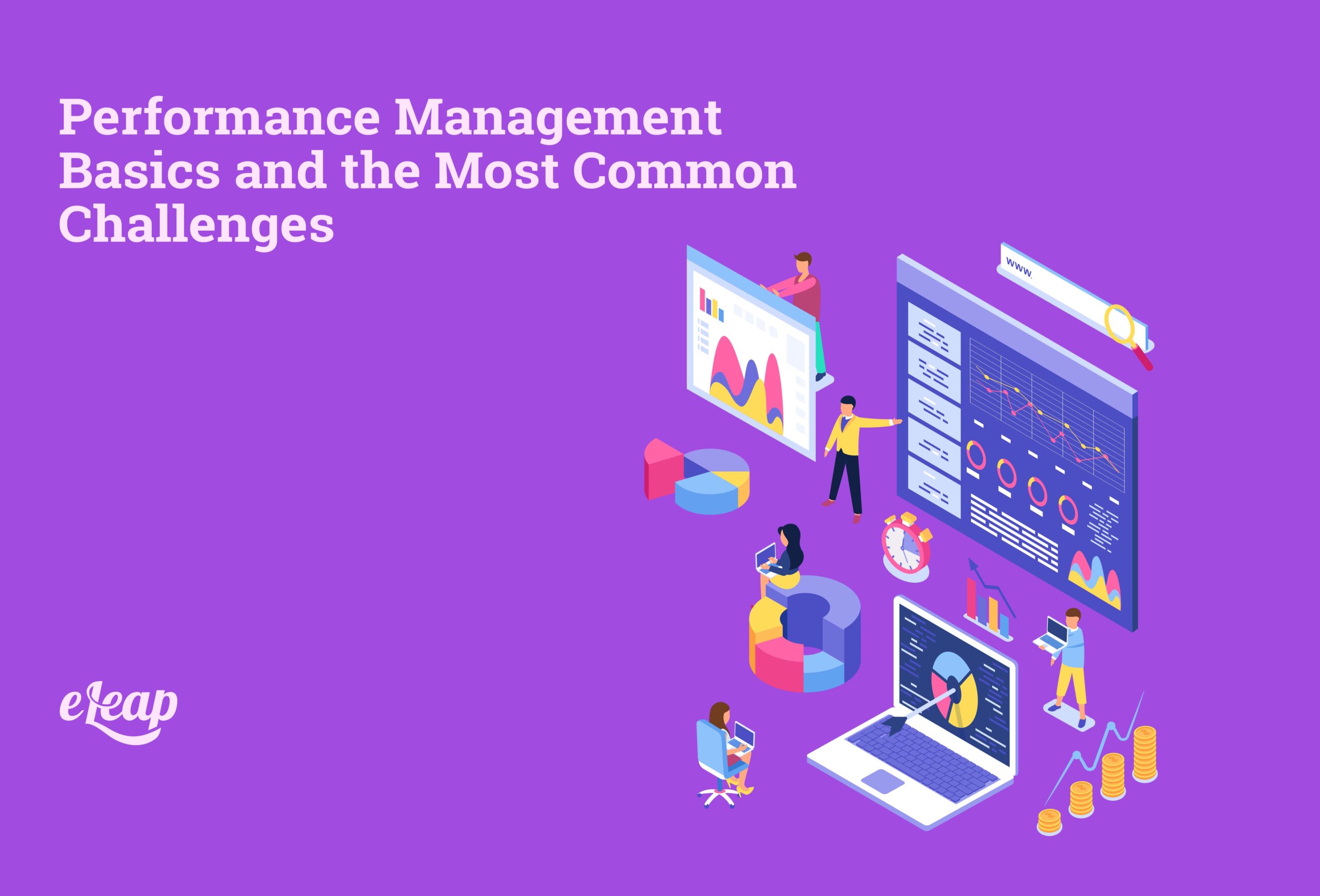 Performance Management Basics And The Most Common Challenges Eleap®