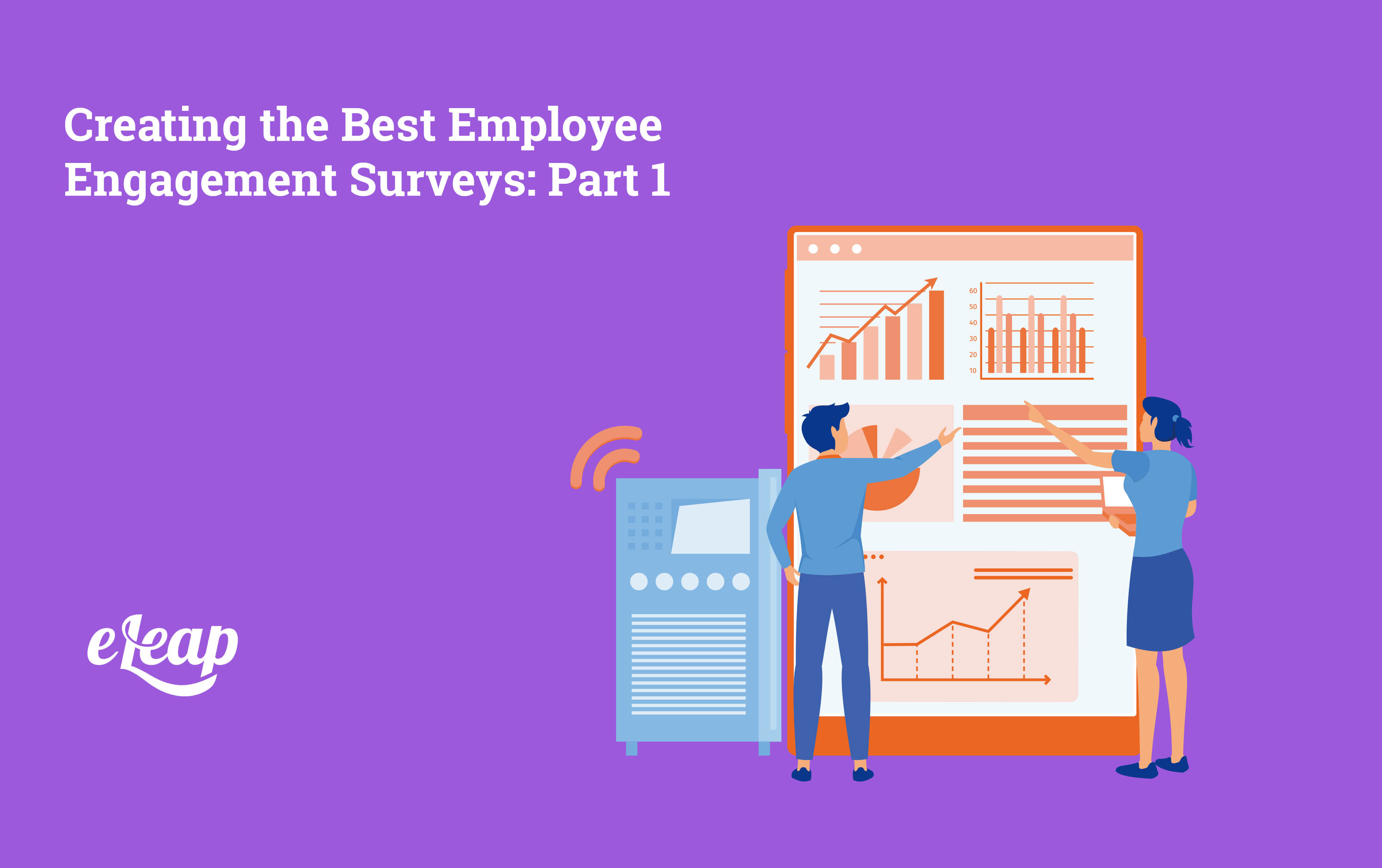 Creating the Best Employee Engagement Surveys: Part 1 - eLeaP Performance