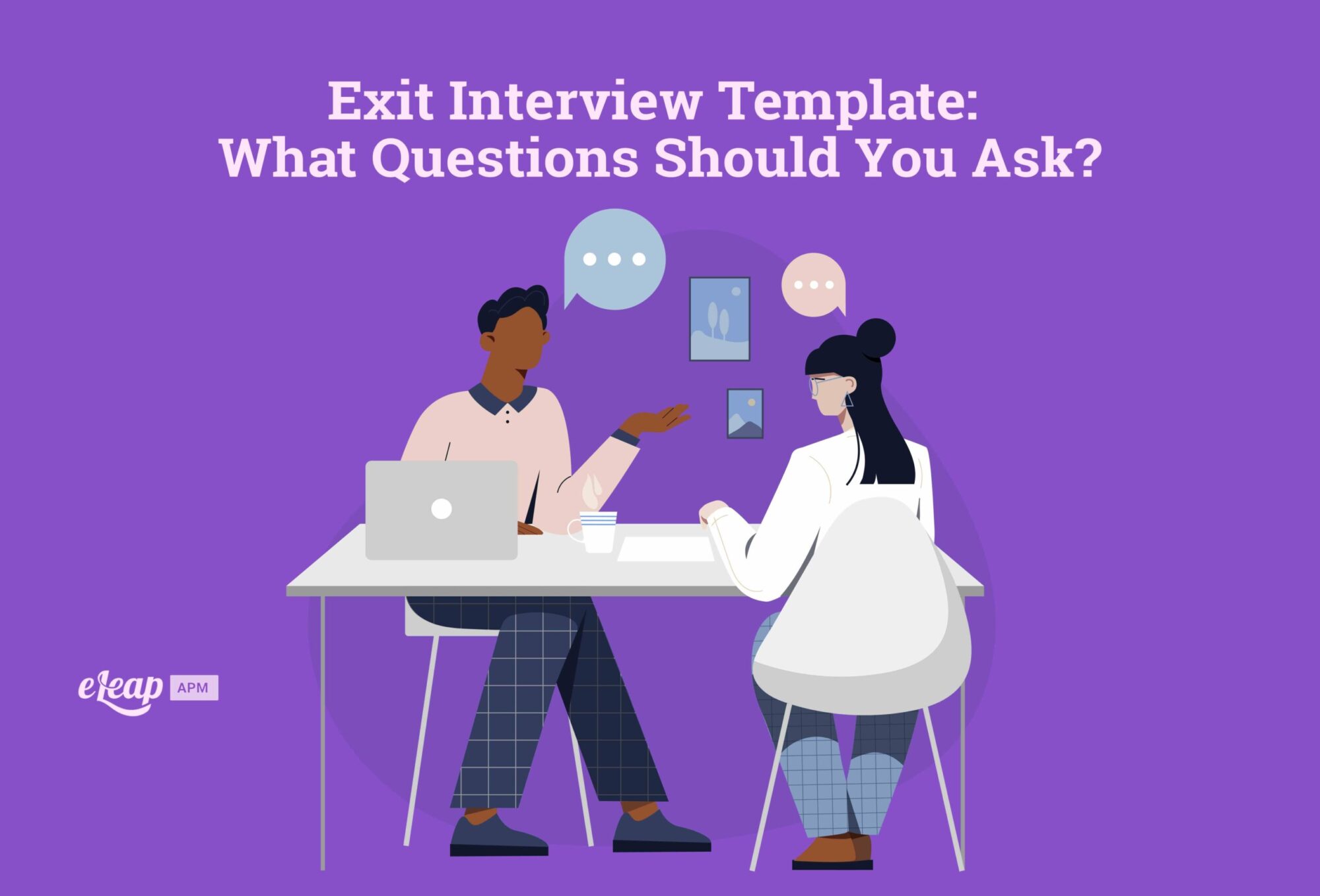 Exit Interview Template: What Questions Should You Ask? - eLeaP