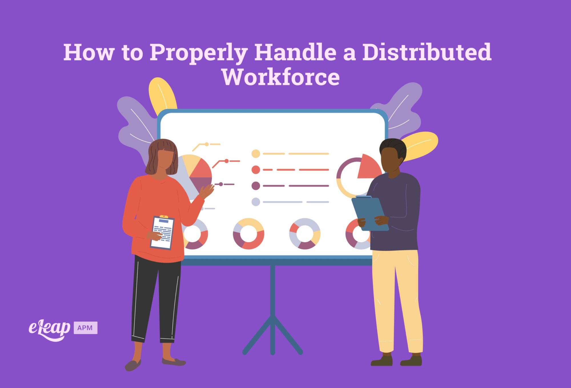 How to Properly Handle a Distributed Workforce - eLeaP
