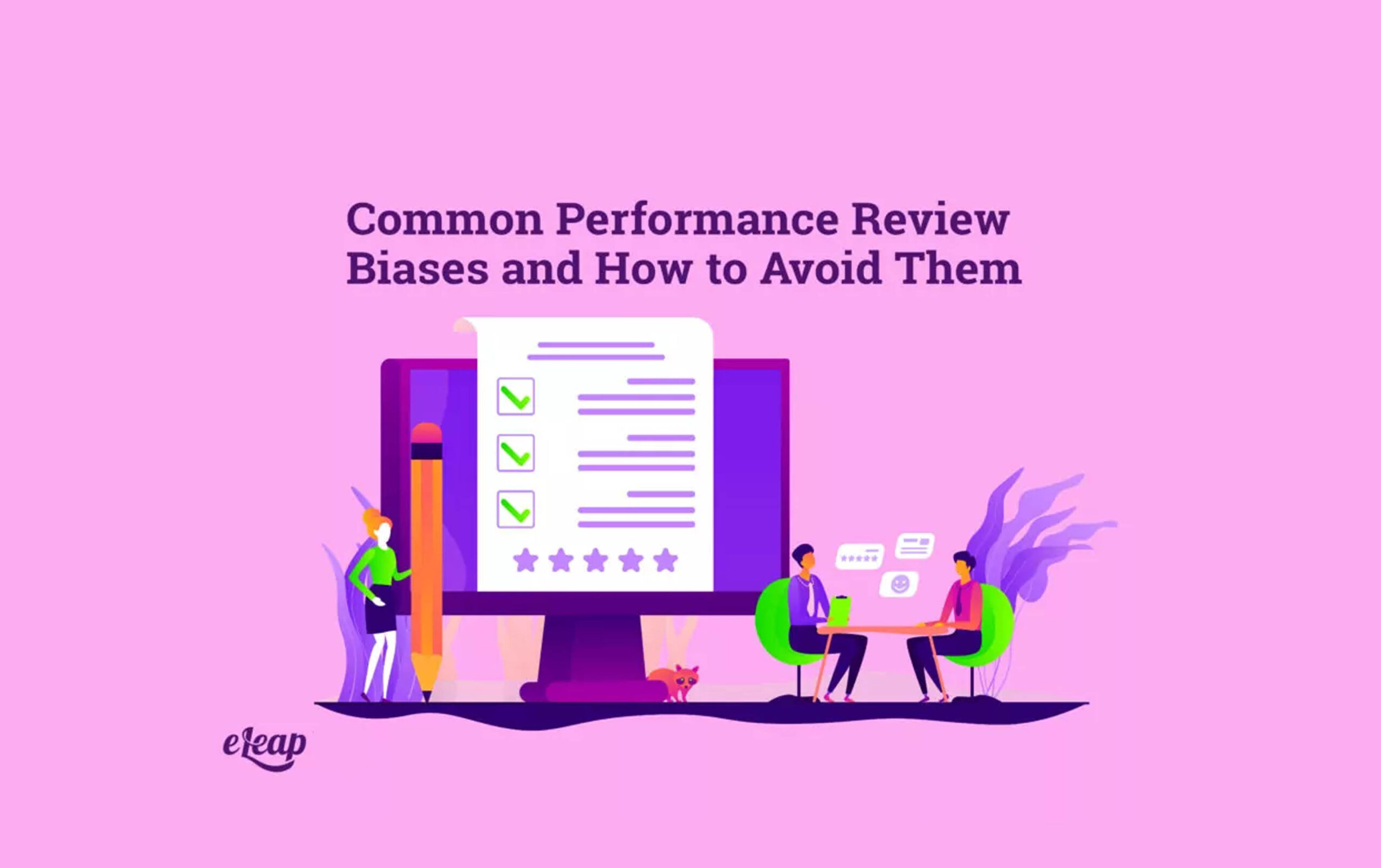 Common Performance Review Biases and How to Avoid Them - eLeaP Performance