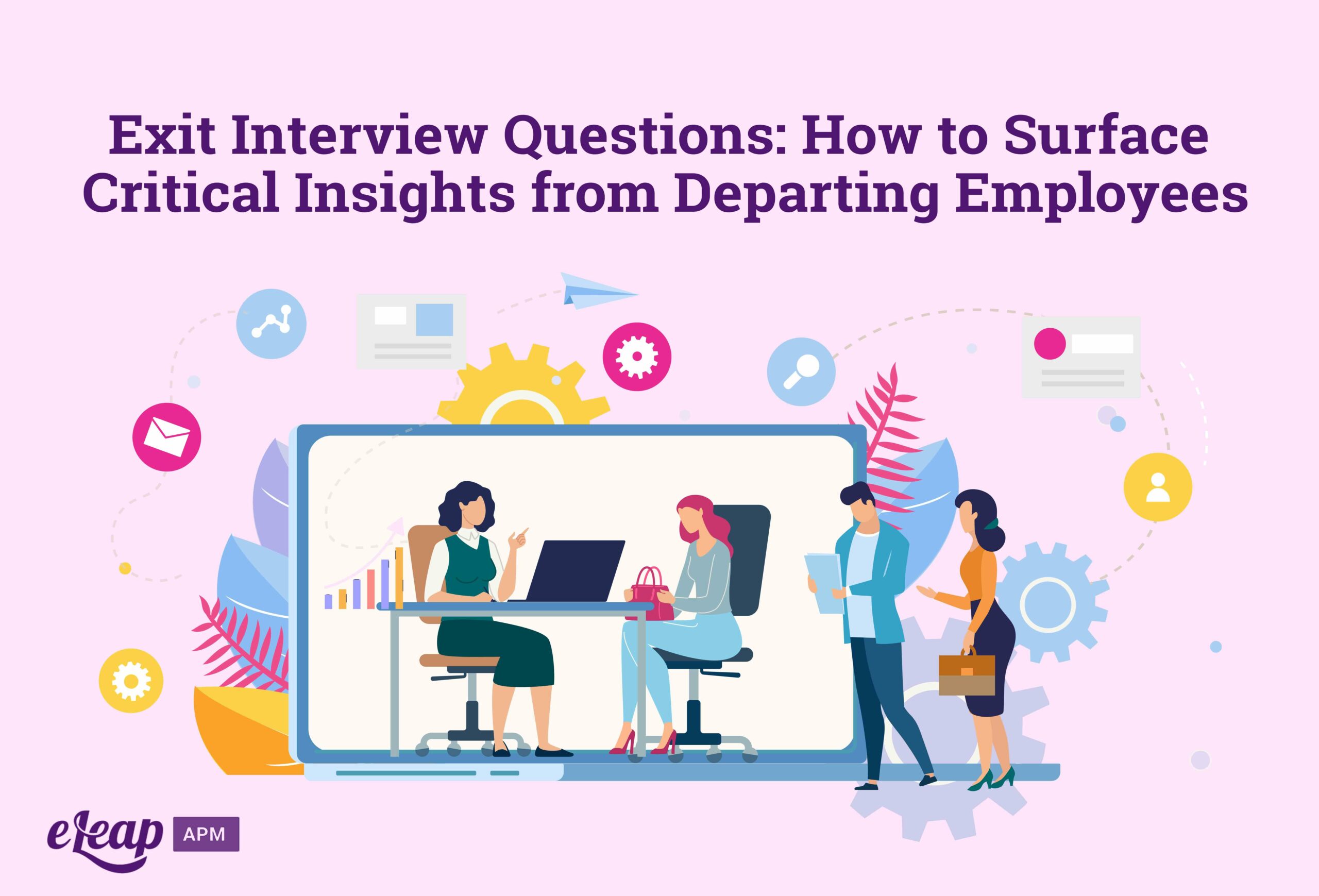 Exit Interview Questions How To Surface Critical Insights From
