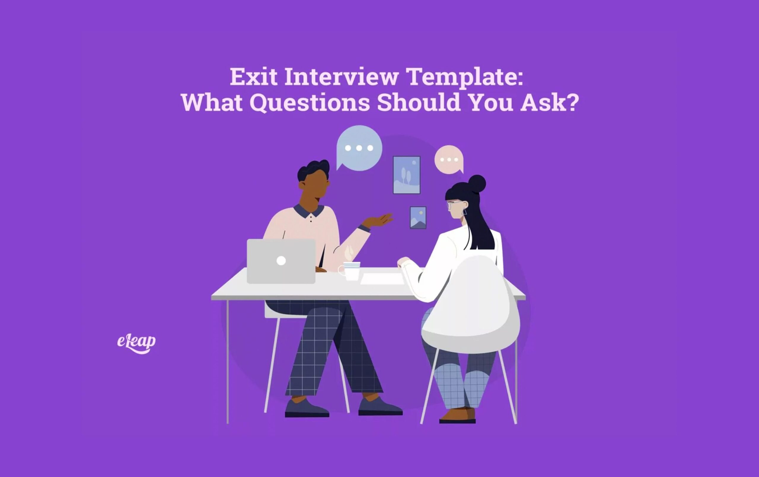 Exit Interview Template: What Questions Should You Ask? - eLeaP®
