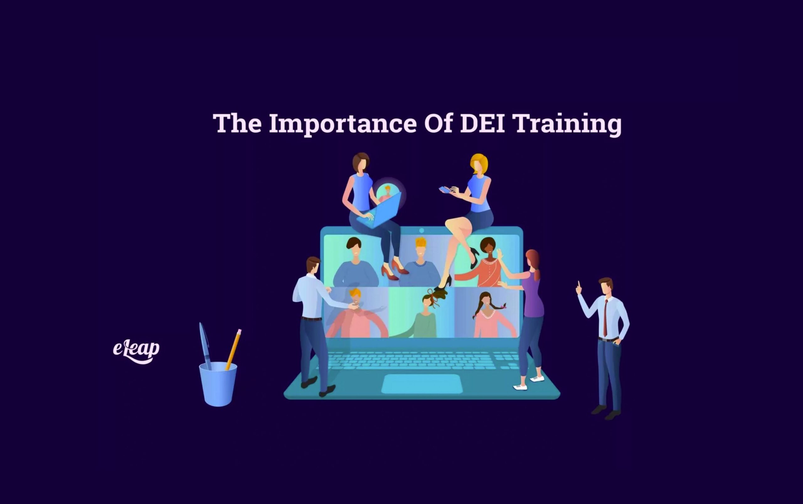 The Importance of DEI Training - eLeaP®