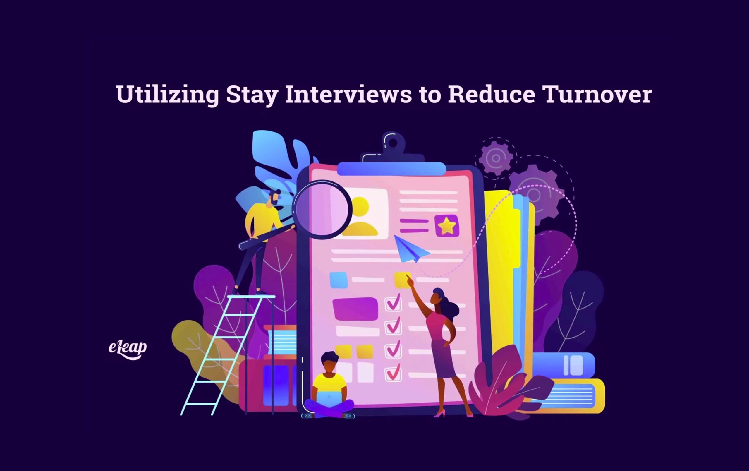 Use Stay Interviews, Stay Interview Questions to Reduce Turnover