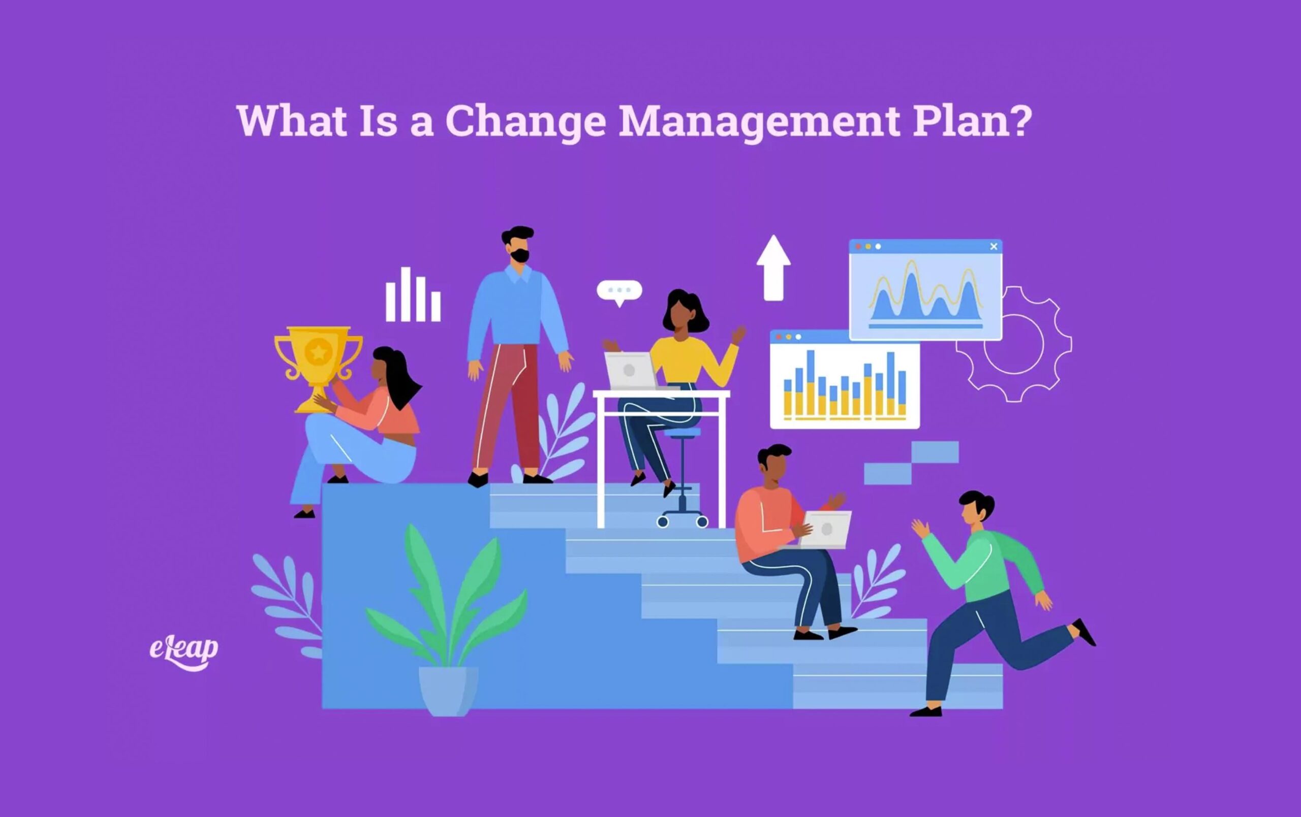 What Is a Change Management Plan? - eLeaP®