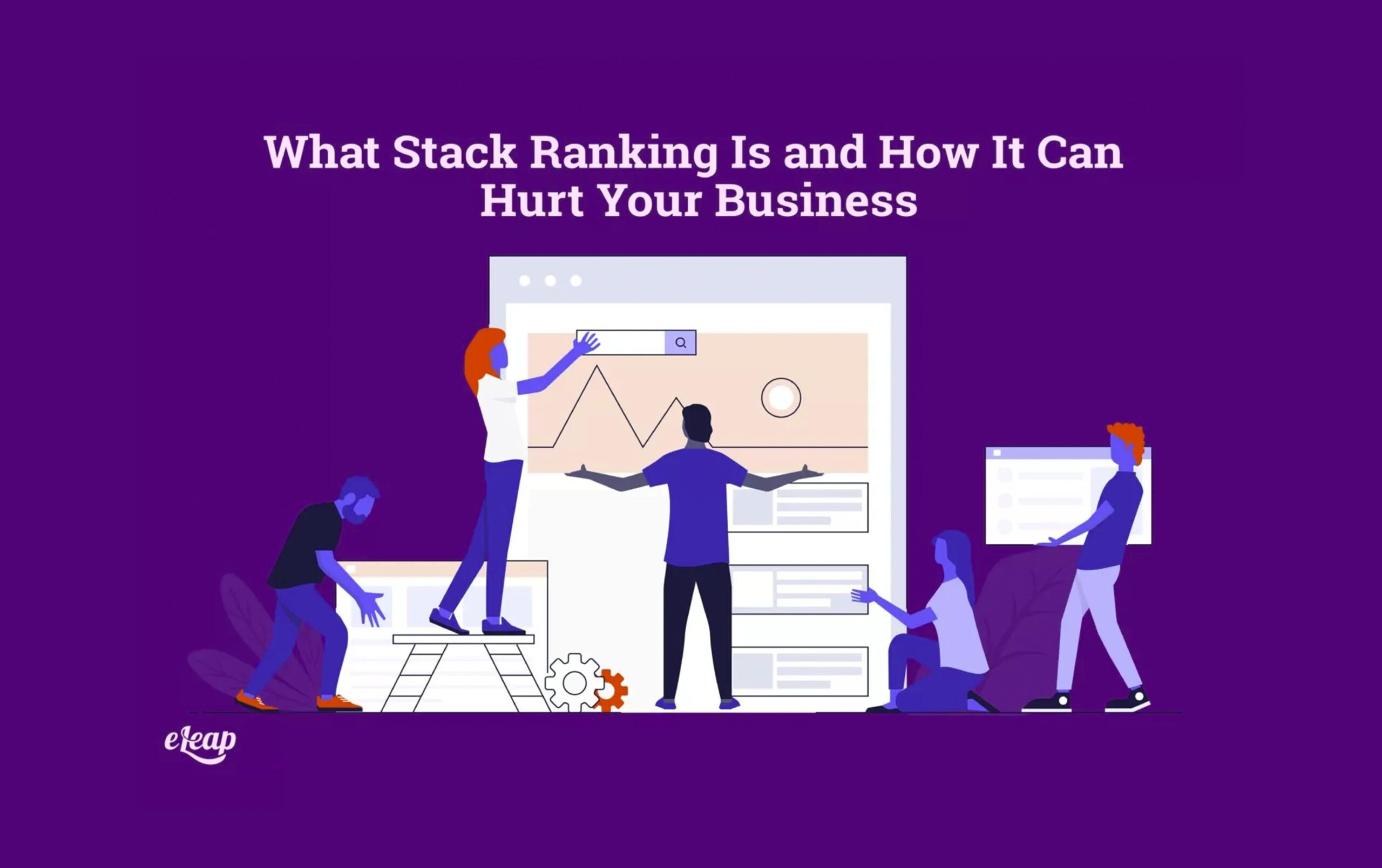 What Stack Ranking Is and How It Can Hurt Your Business - eLeaP®
