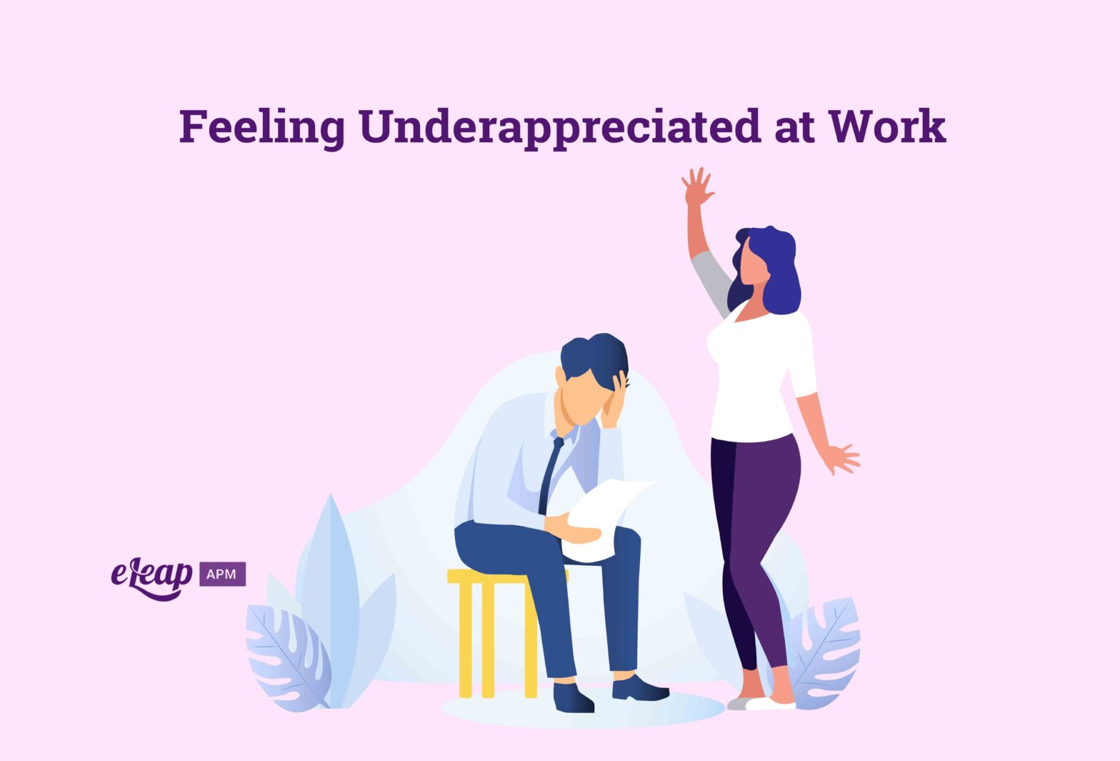 Feeling Underappreciated at Work - eLeaP