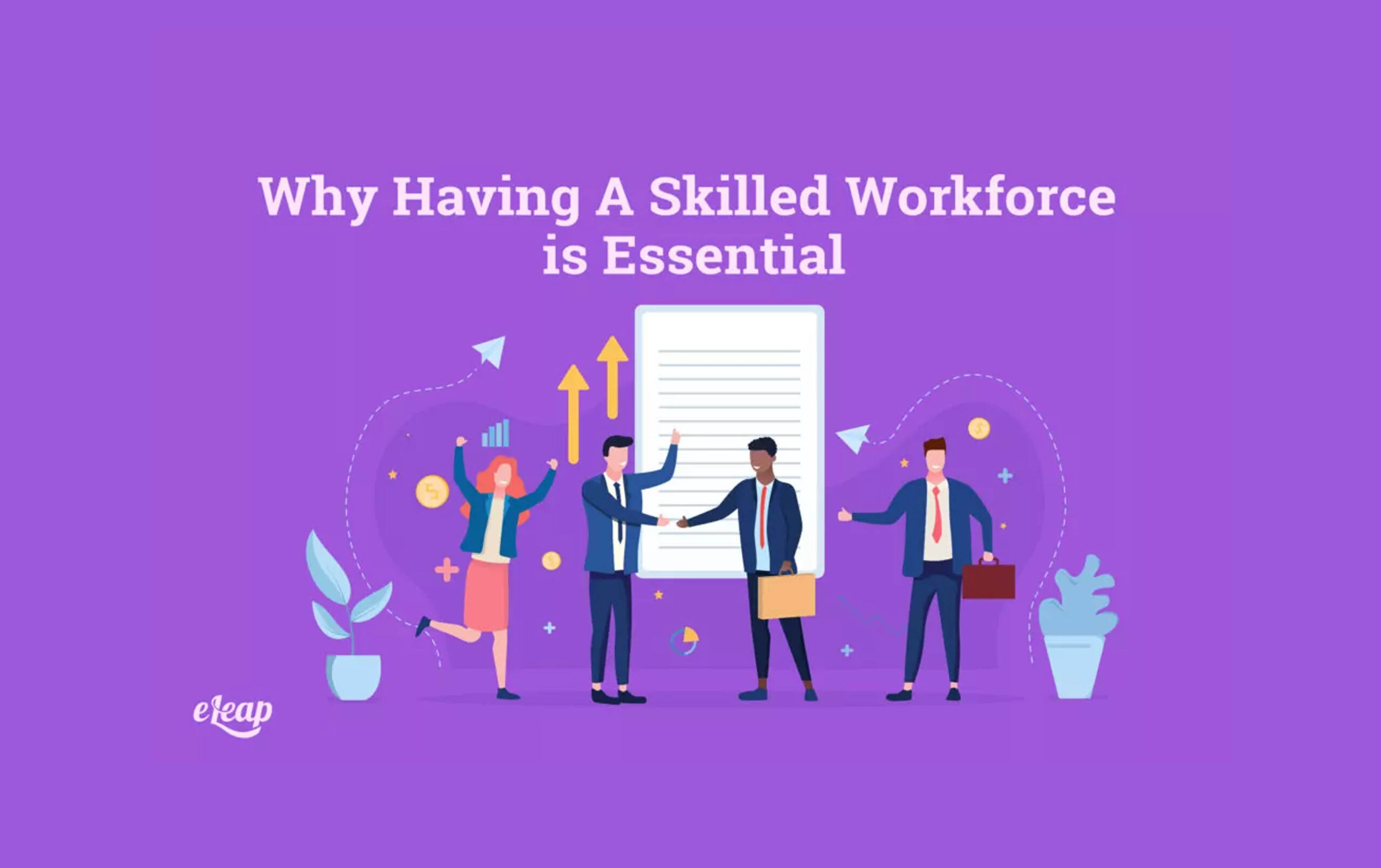 Why Having A Skilled Workforce is Essential - eLeaP®