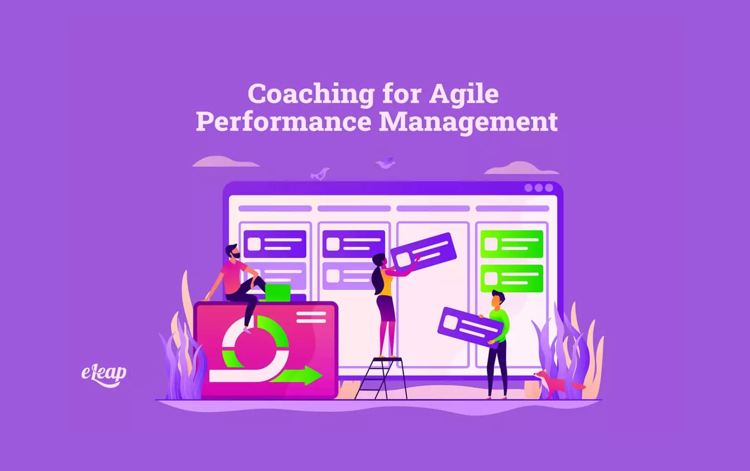 Coaching for Agile Performance Management - eLeaP®