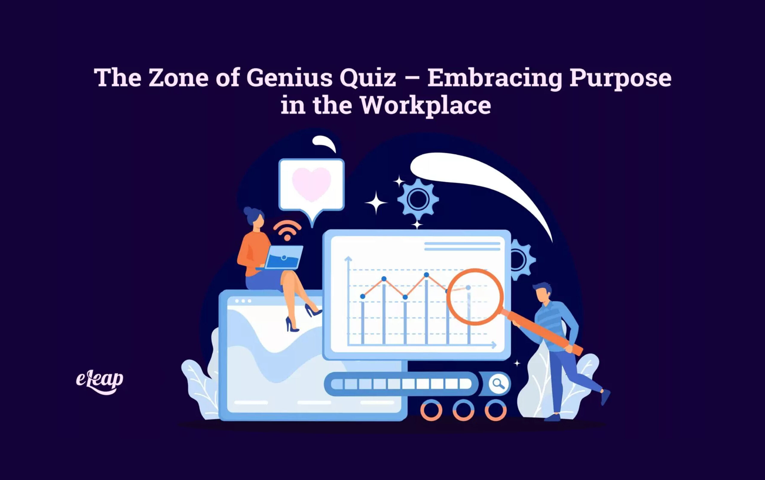 The Zone of Genius Quiz – Embracing Purpose in the Workplace - eLeaP®