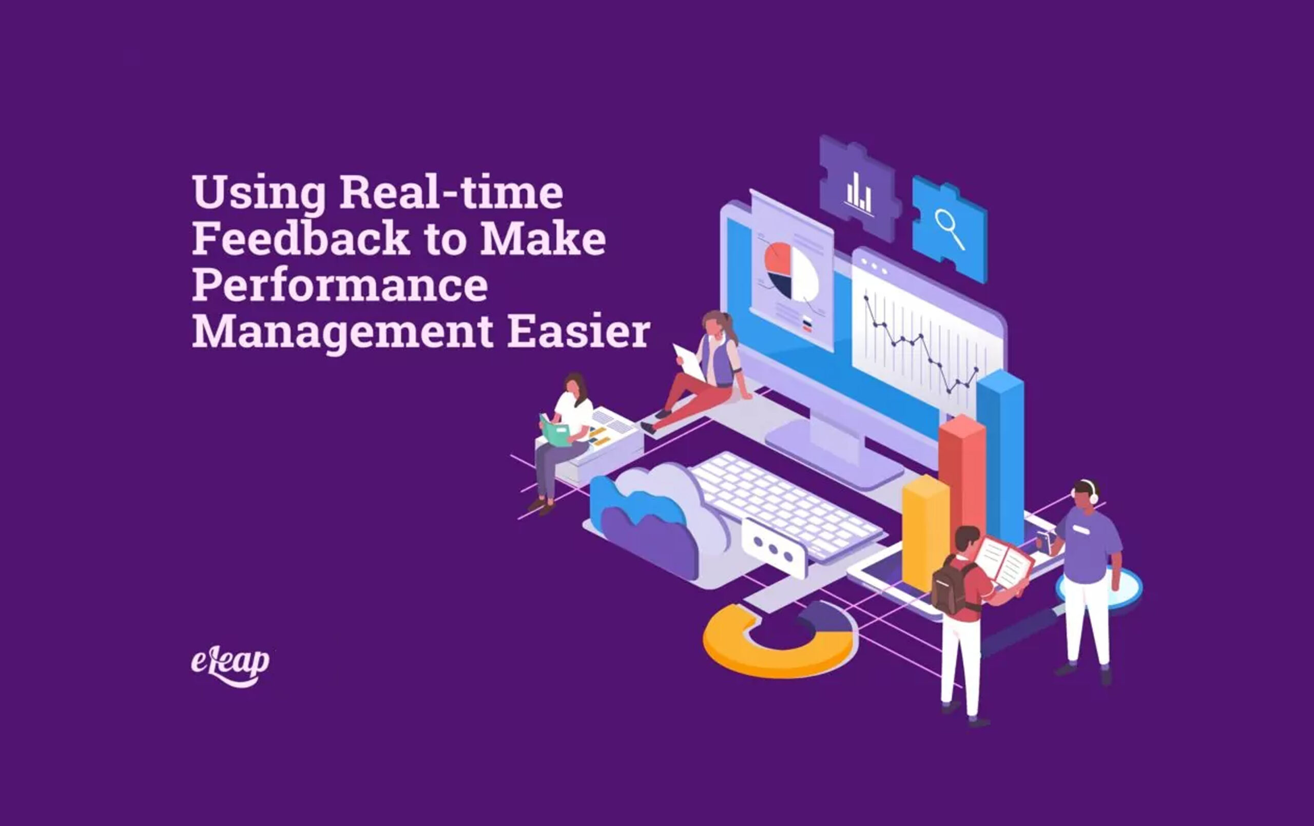 Using Real-time Feedback to Make Performance Management Easier - eLeaP®