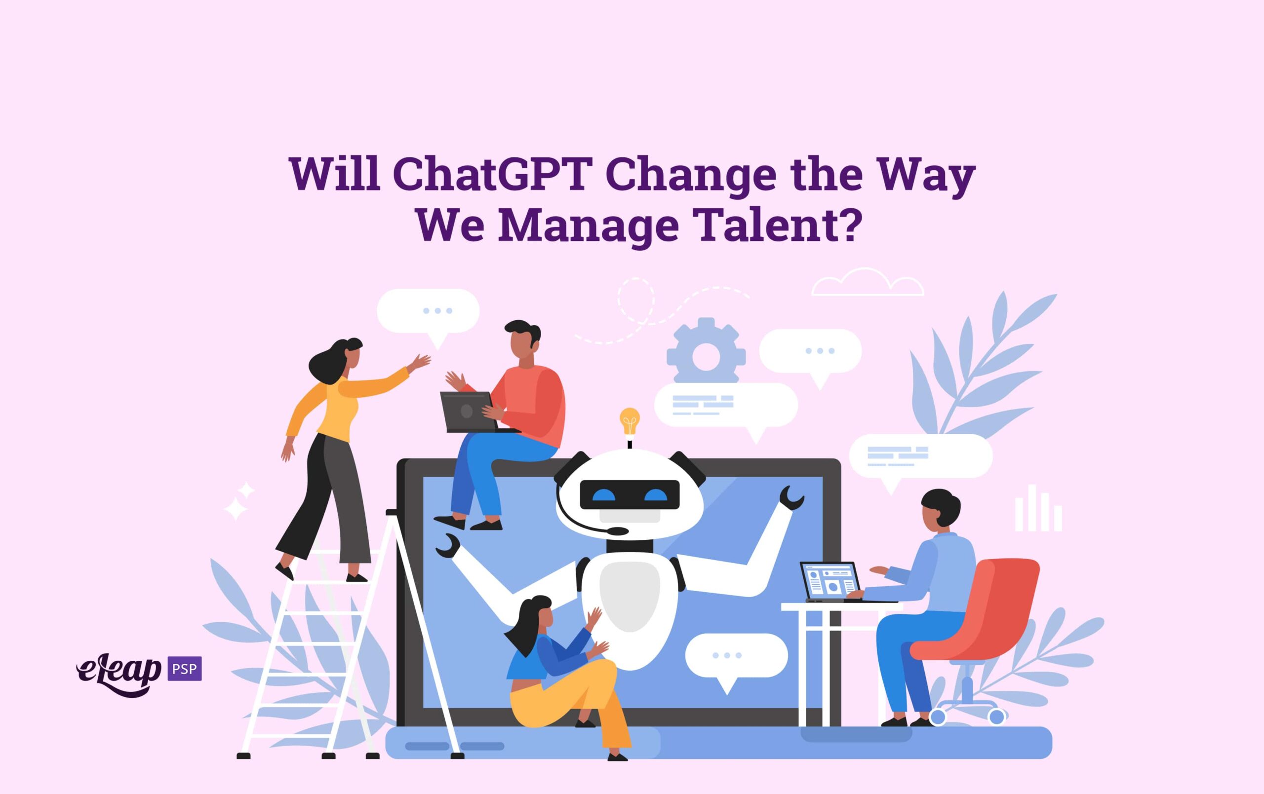 HR Trends: Will ChatGPT Change the Way We Manage Talent HR?