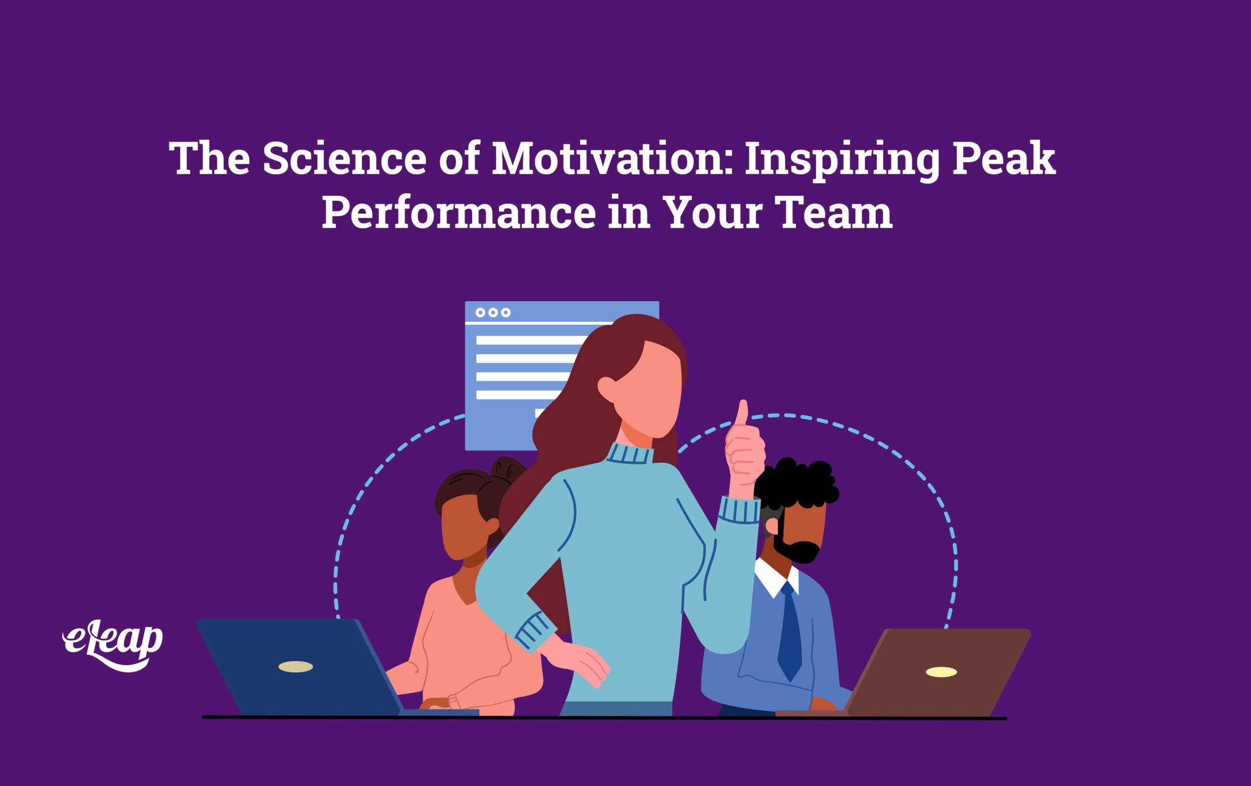 The Science of Motivation: Inspiring Peak Performance in Your Team - eLeaP®