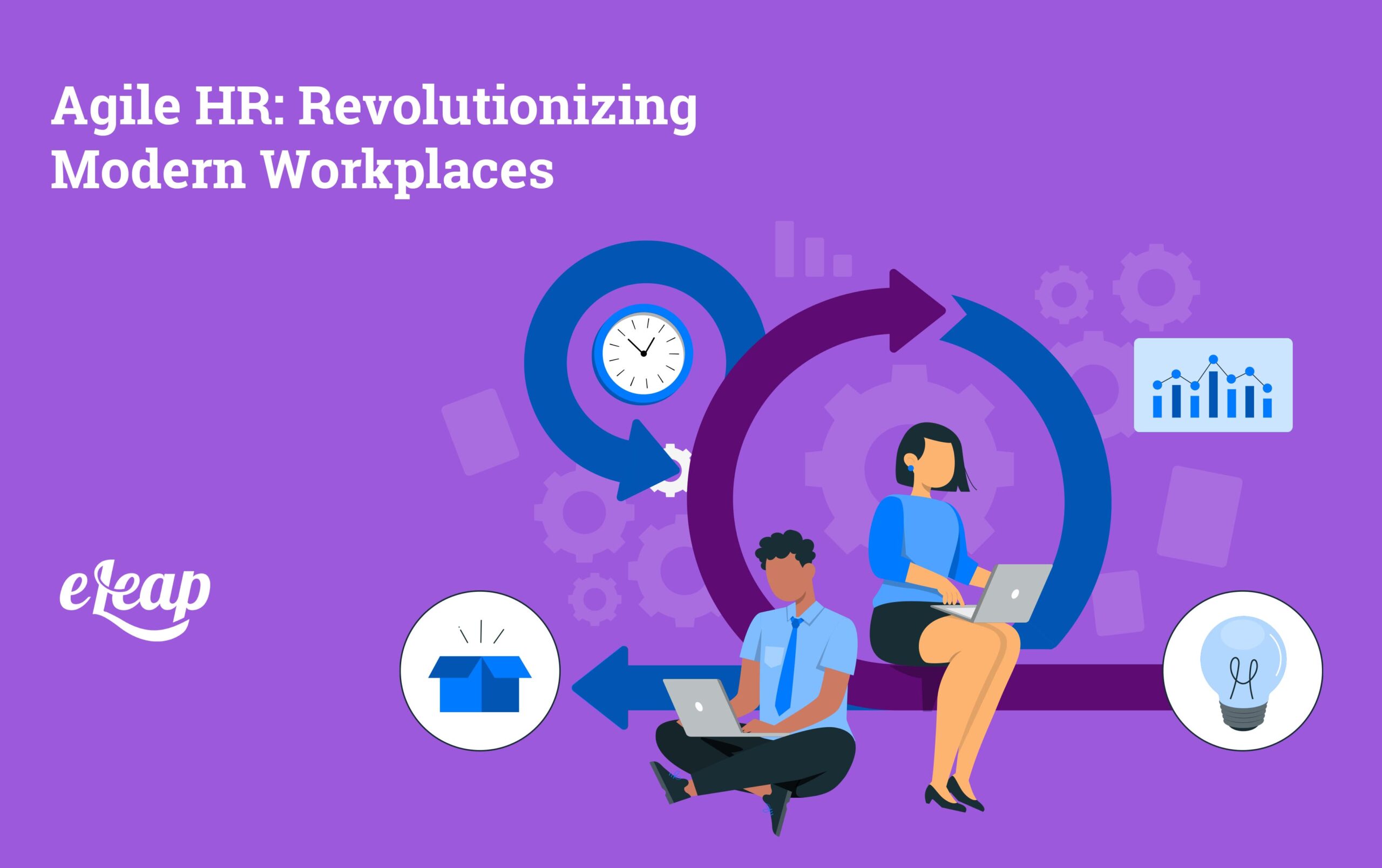 Agile HR: Revolutionizing Modern Workplaces - eLeaP®