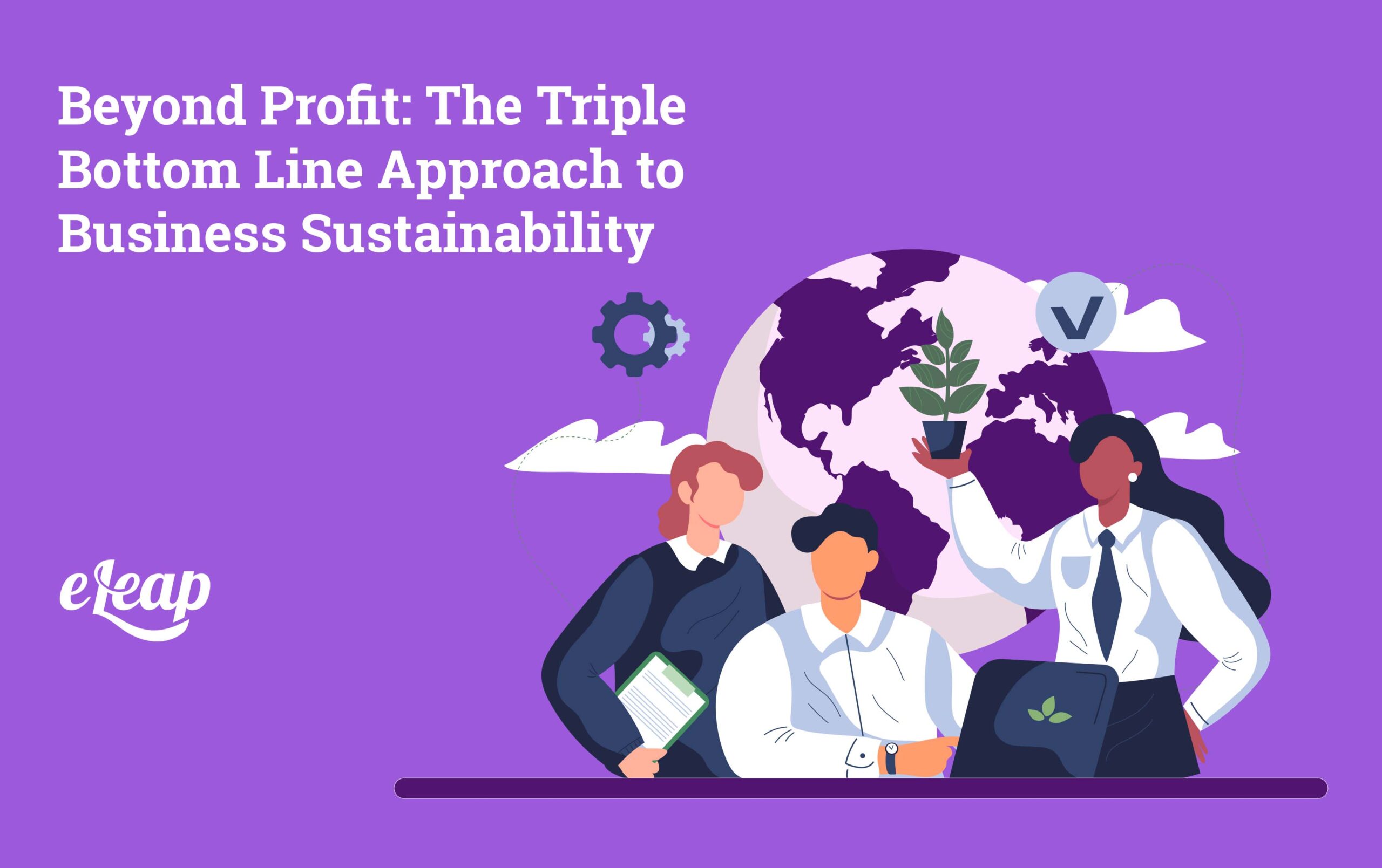 Beyond Profit: The Triple Bottom Line Approach to Business ...