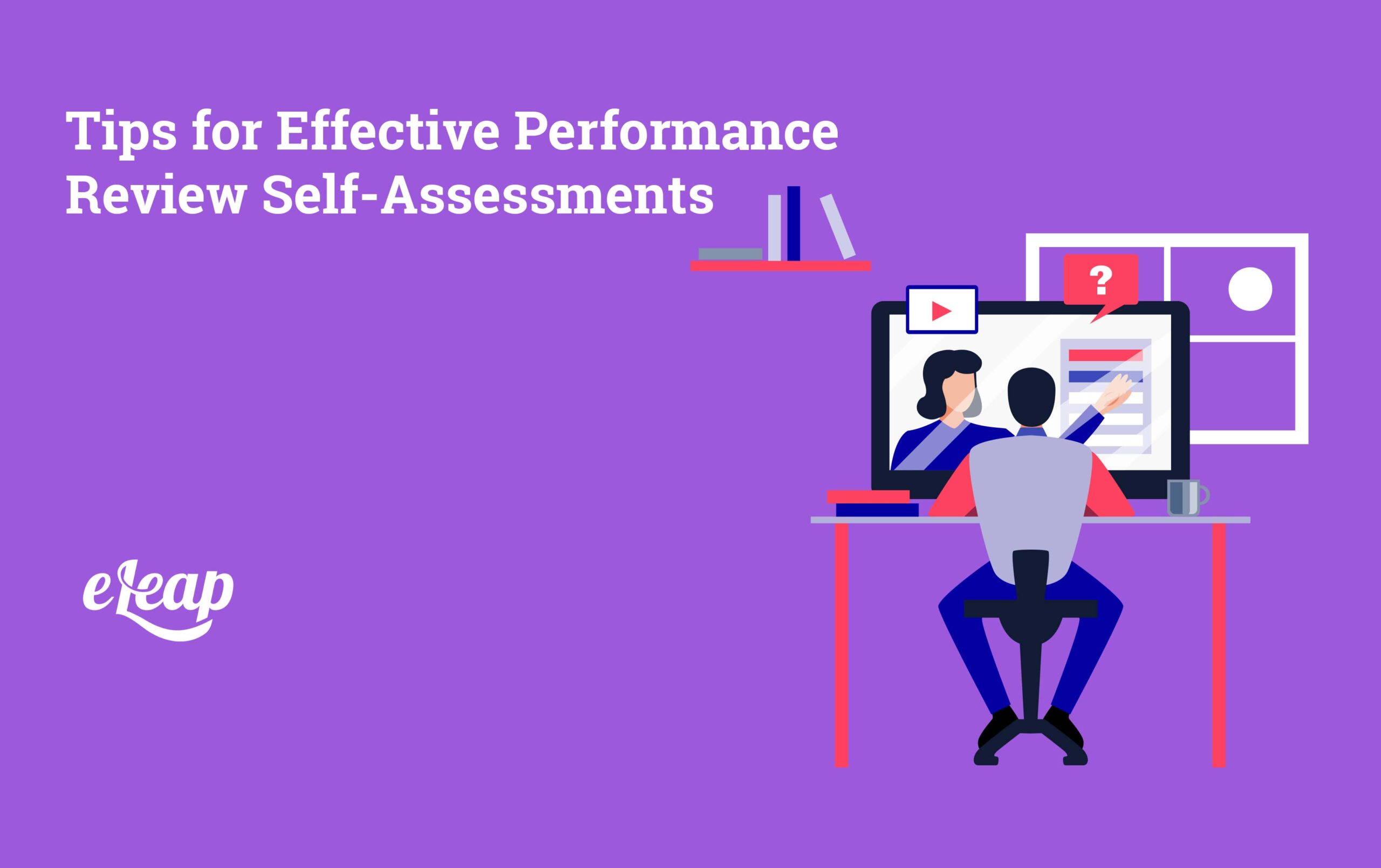 Tips for Effective Performance Review Self-Assessments - eLeaP®