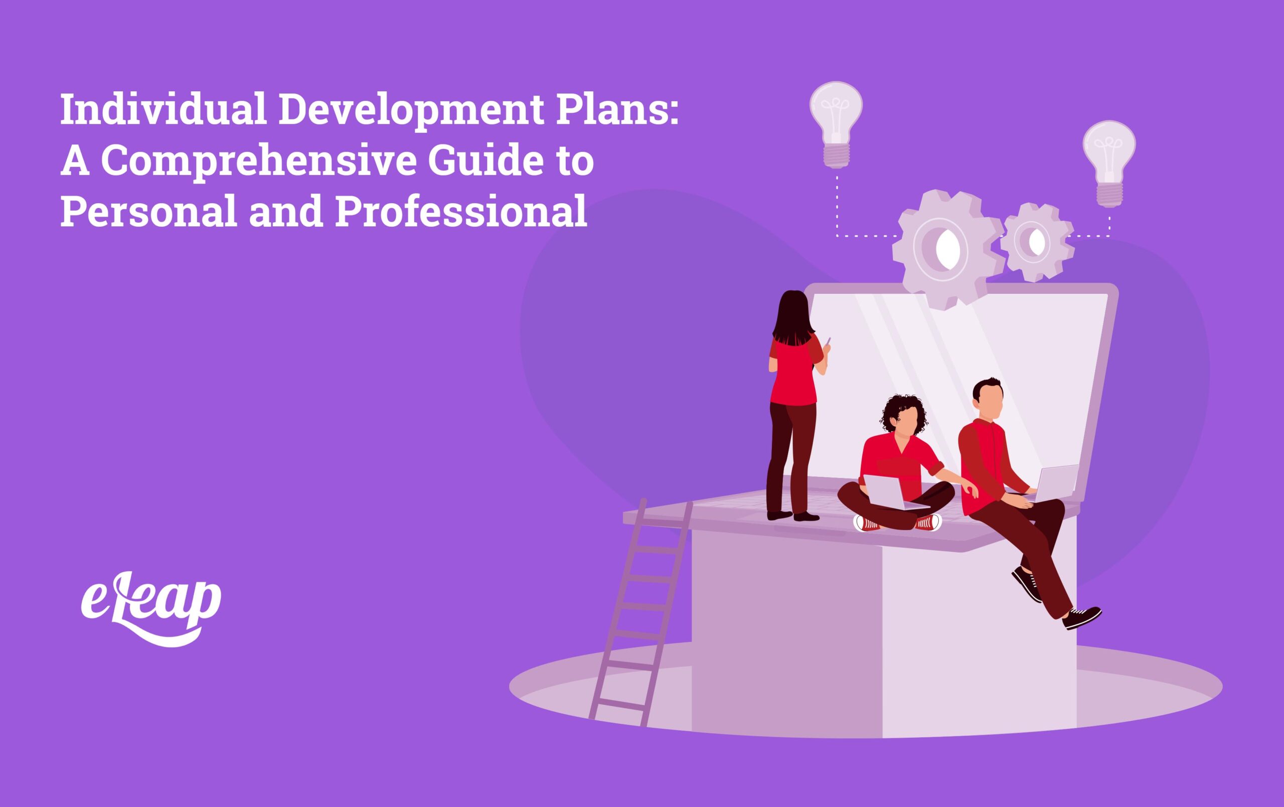 Individual Development Plans: A Comprehensive Guide to Personal and ...