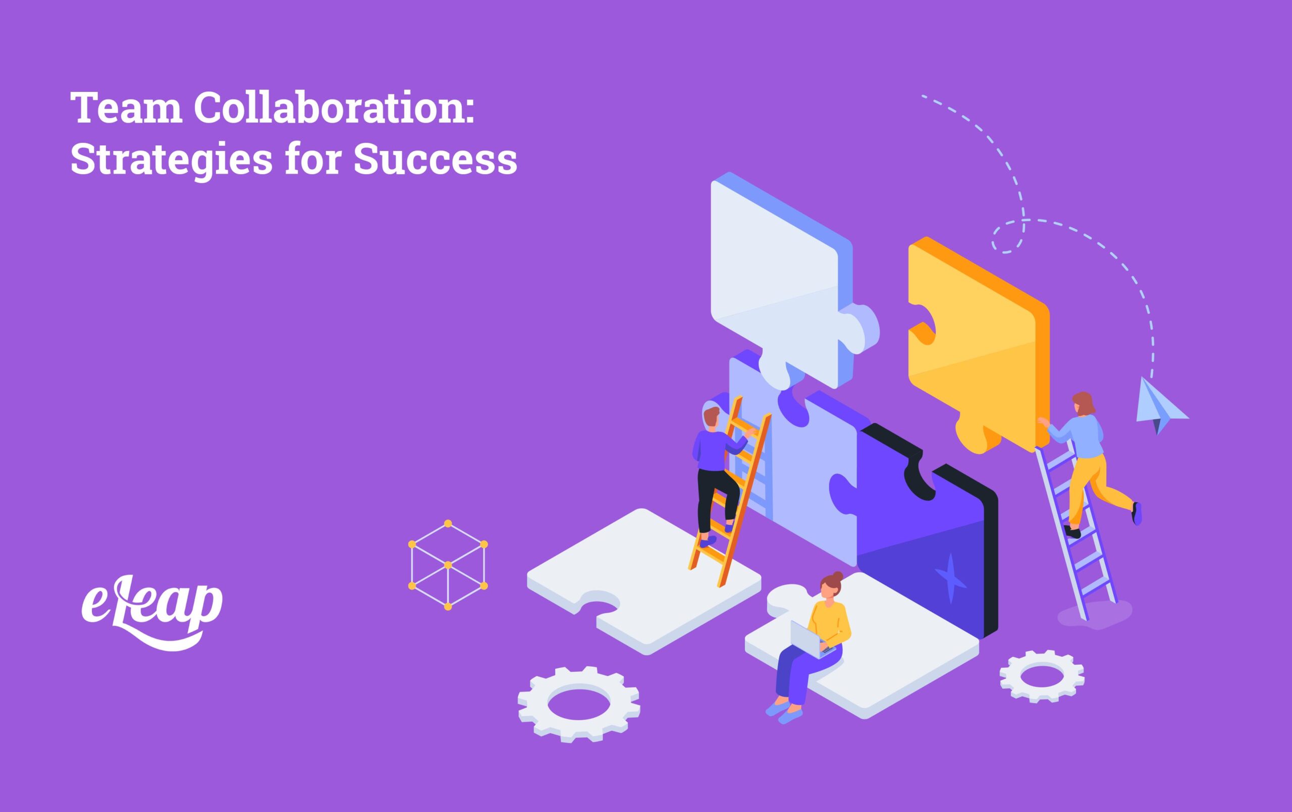 Team Collaboration: Strategies for Success - eLeaP®