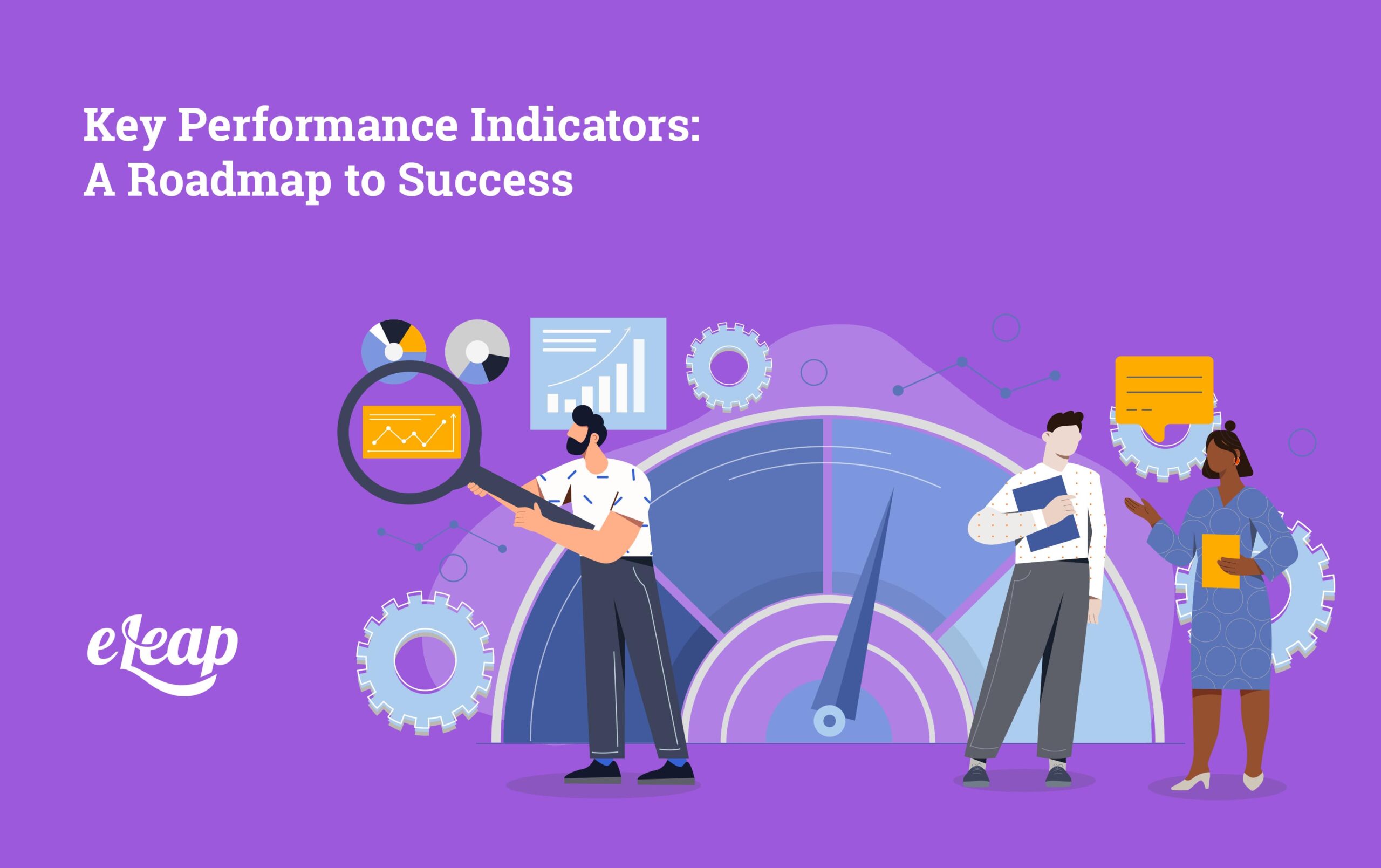 Key Performance Indicators: A Roadmap to Success - eLeaP®