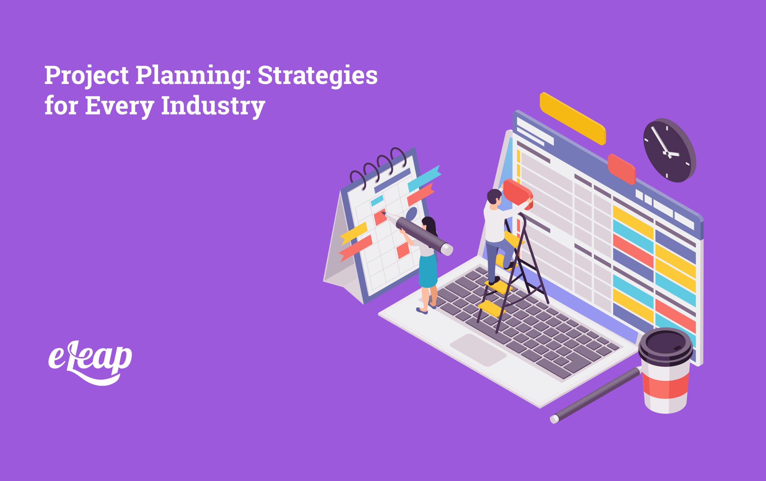 Project Planning: Strategies for Every Industry - eLeaP Performance