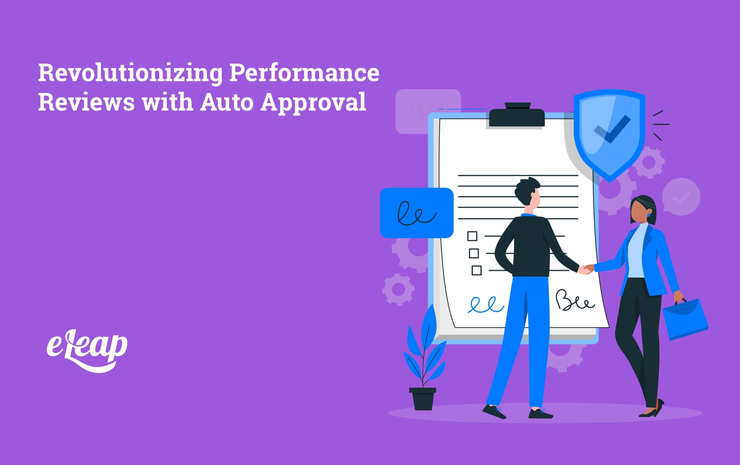 Revolutionizing Performance Reviews with Auto Approval - eLeaP®