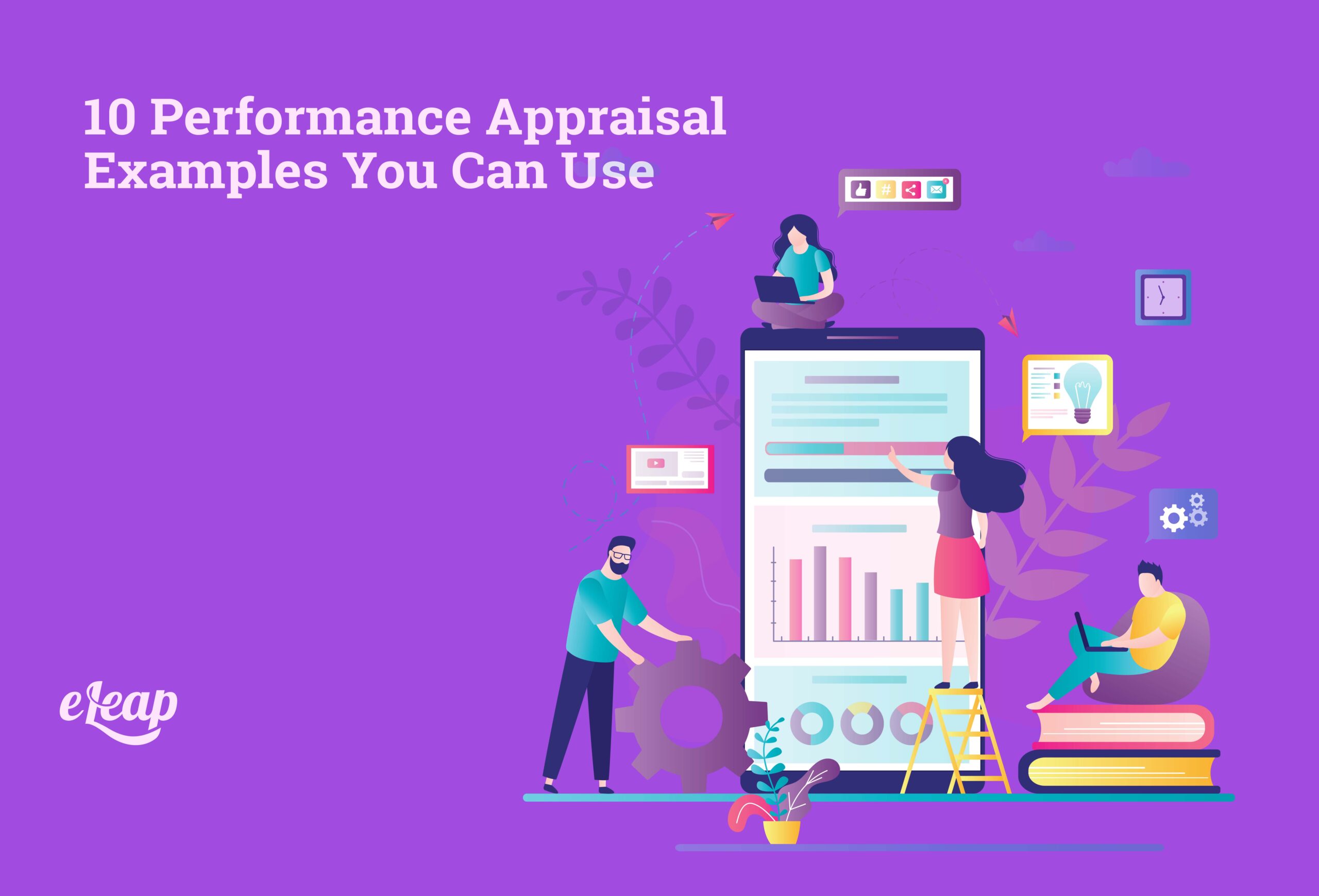 10 Performance Appraisal Examples You Can Use - eLeaP® Performance