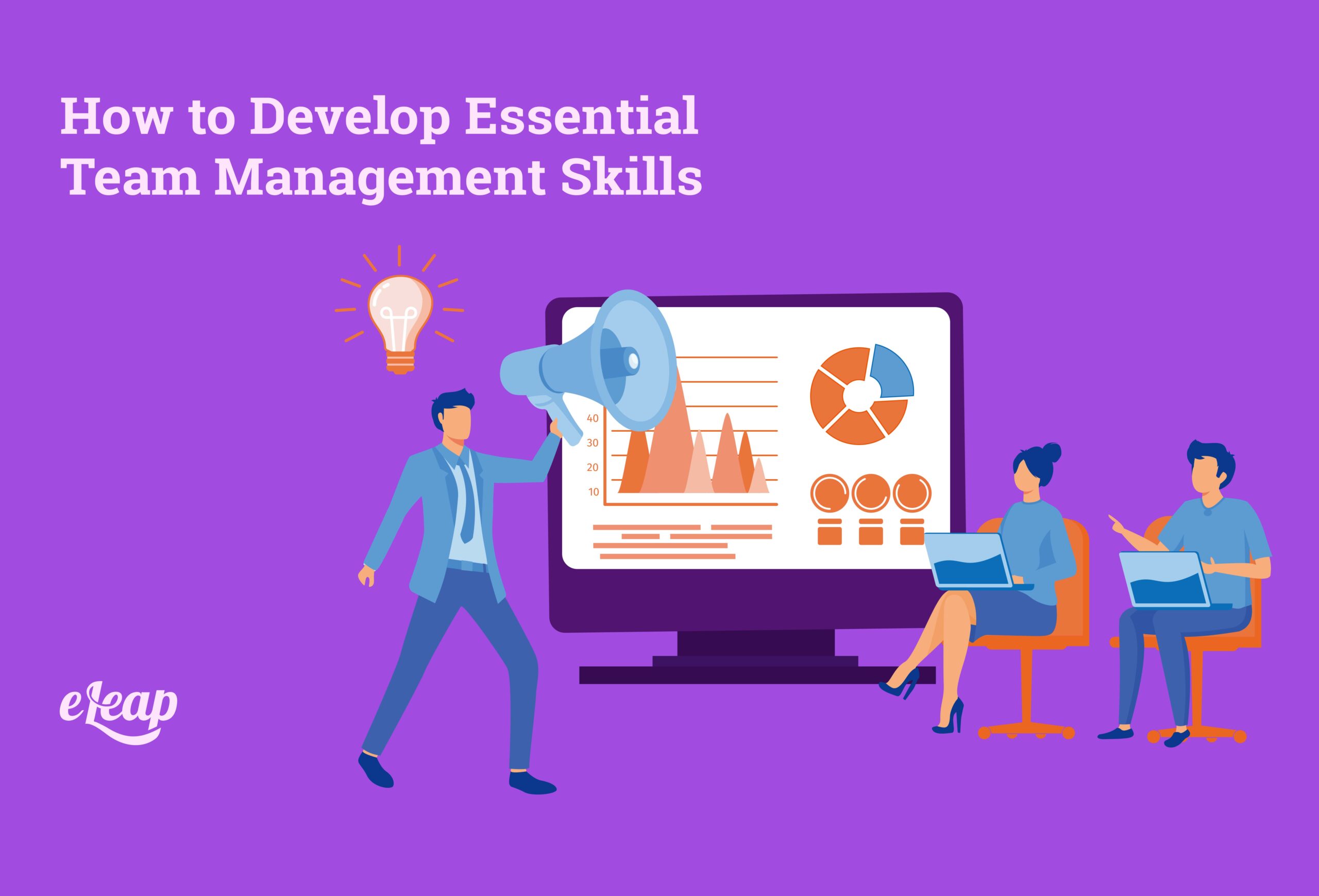 How to Develop Essential Team Management Skills - eLeaP®