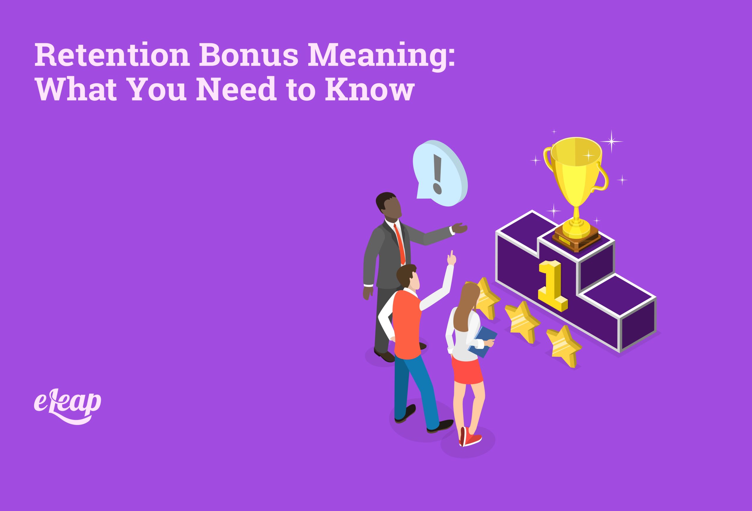 Retention Bonus Meaning: What You Need to Know - eLeaP®