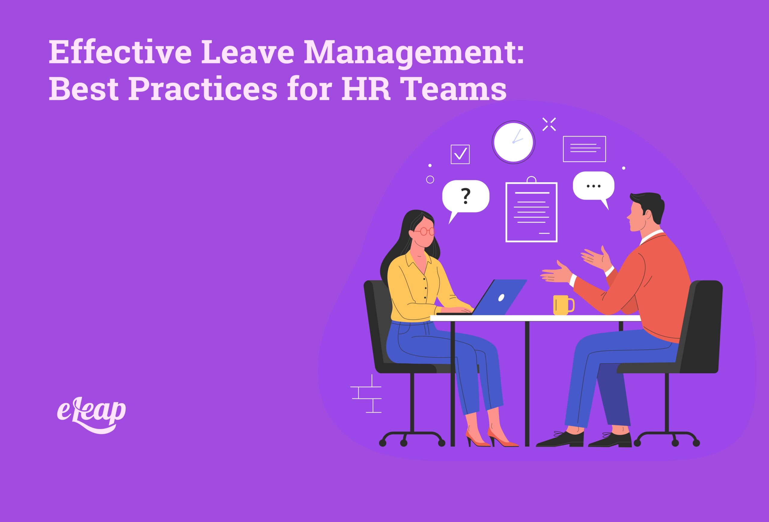 Effective Leave Management: Best Practices for HR Teams - eLeaP®