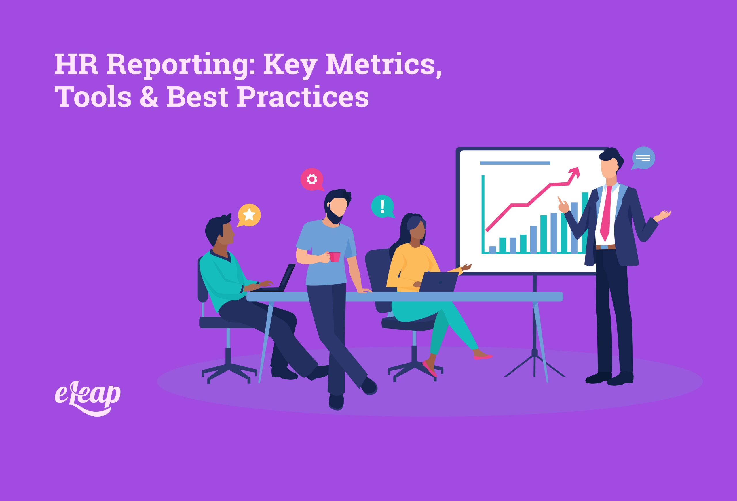 HR Reporting: Key Metrics, Tools & Best Practices - eLeaP®