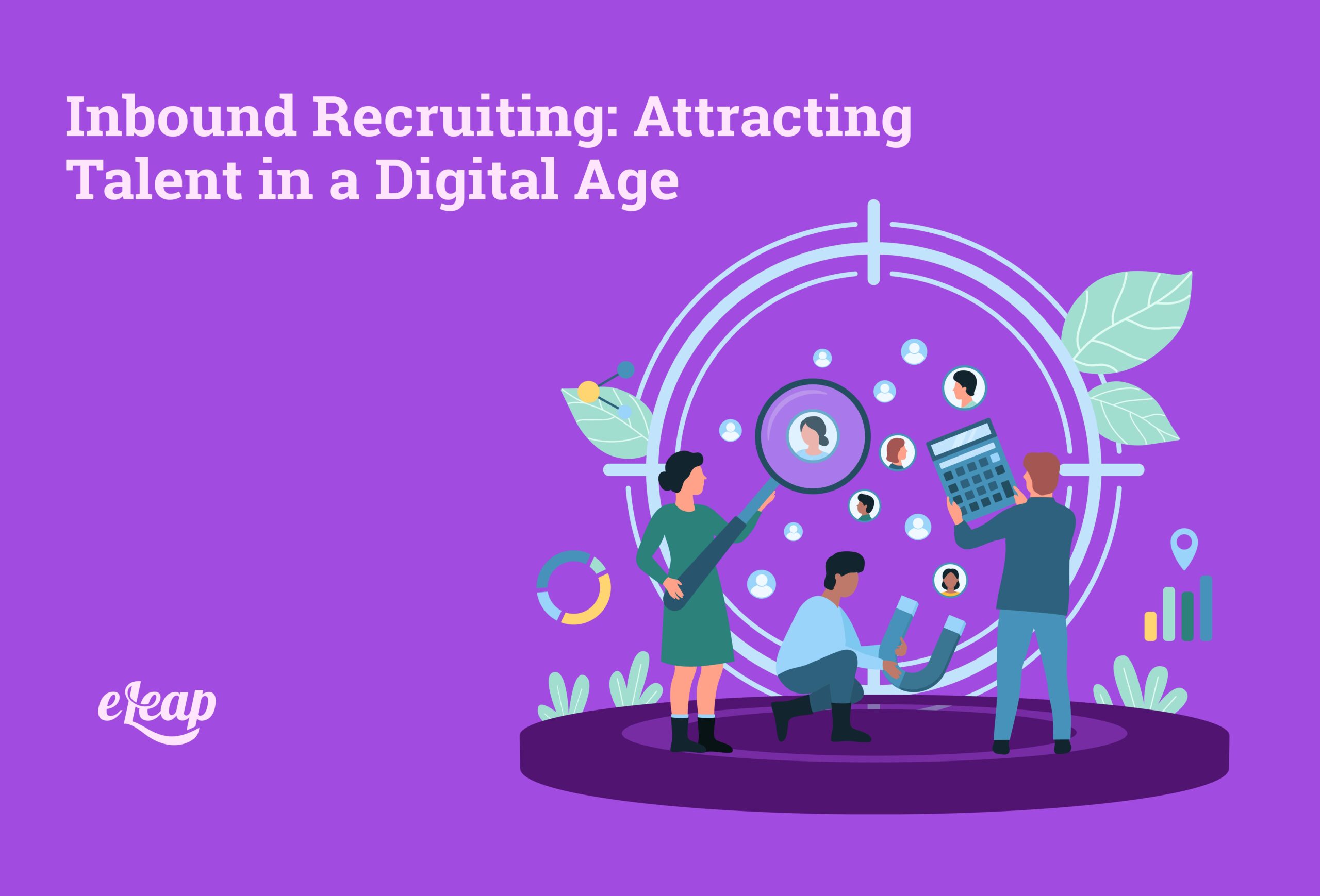 Inbound Recruiting: Attracting Talent in a Digital Age - eLeaP Performance