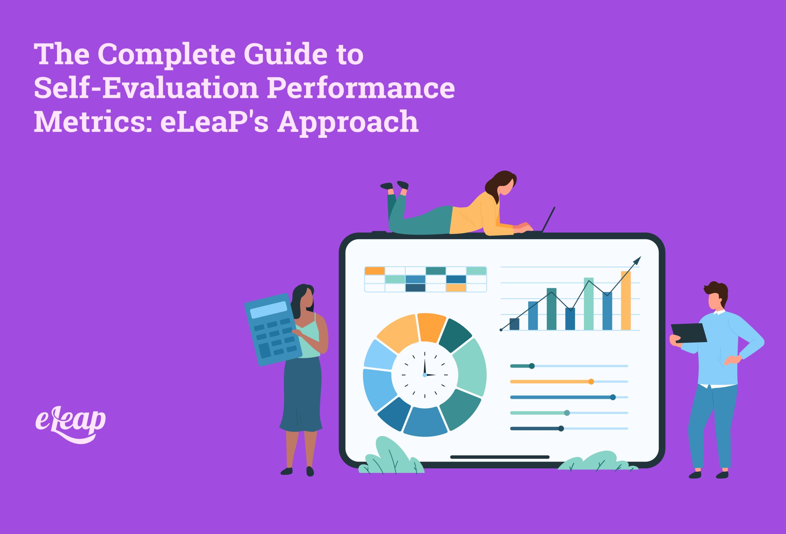 The Complete Guide to Self Evaluation Performance Metrics: eLeaP's Approach - eLeaP® Performance