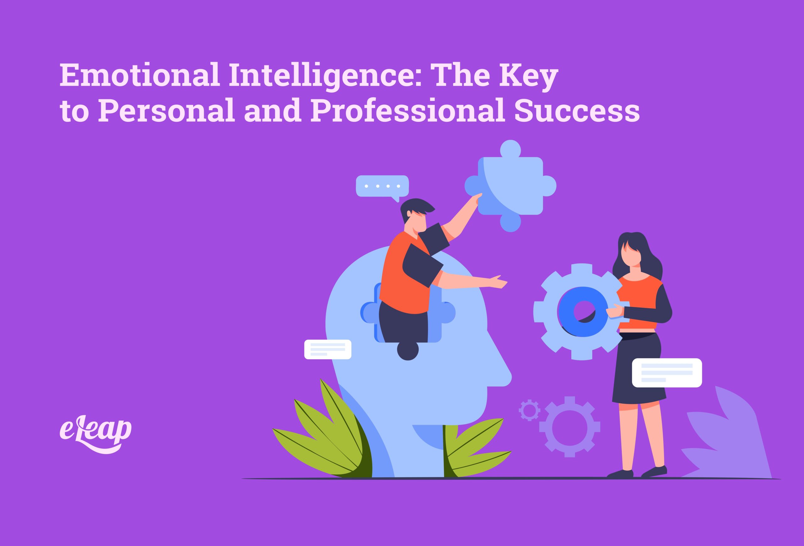 Emotional Intelligence: The Key to Personal and Professional Success ...