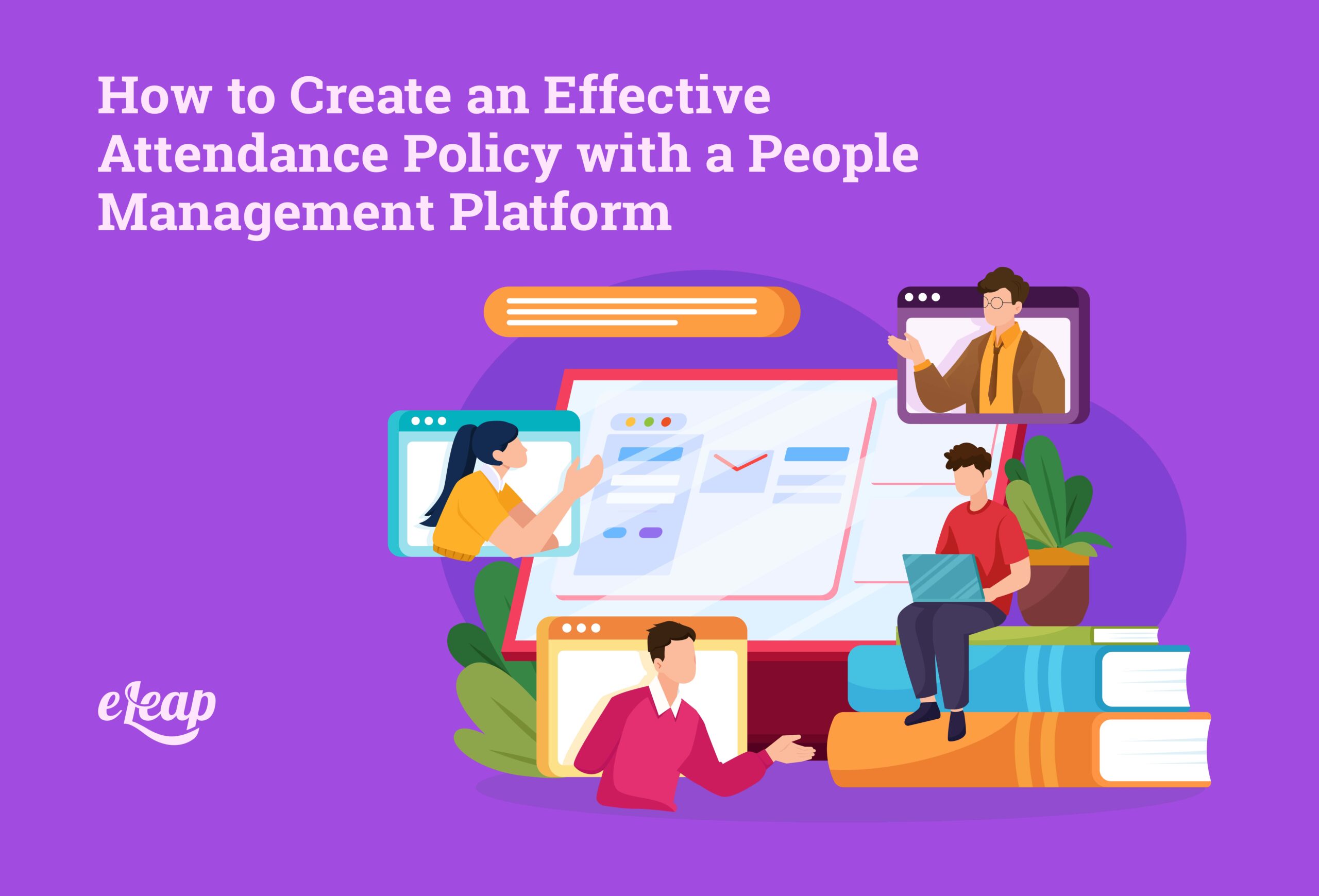 How to Create an Effective Attendance Policy with a People Management Platform - eLeaP®