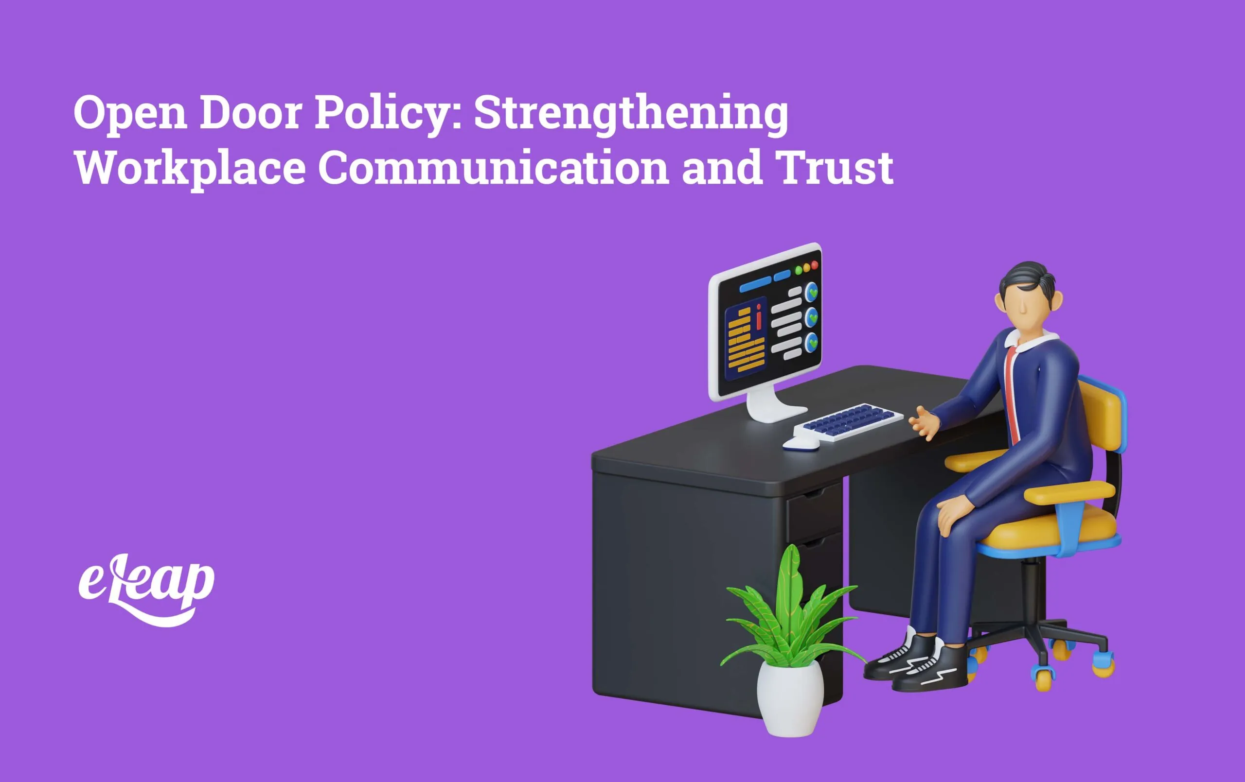 Open Door Policy: Strengthening Workplace Communication and Trust - eLeaP®