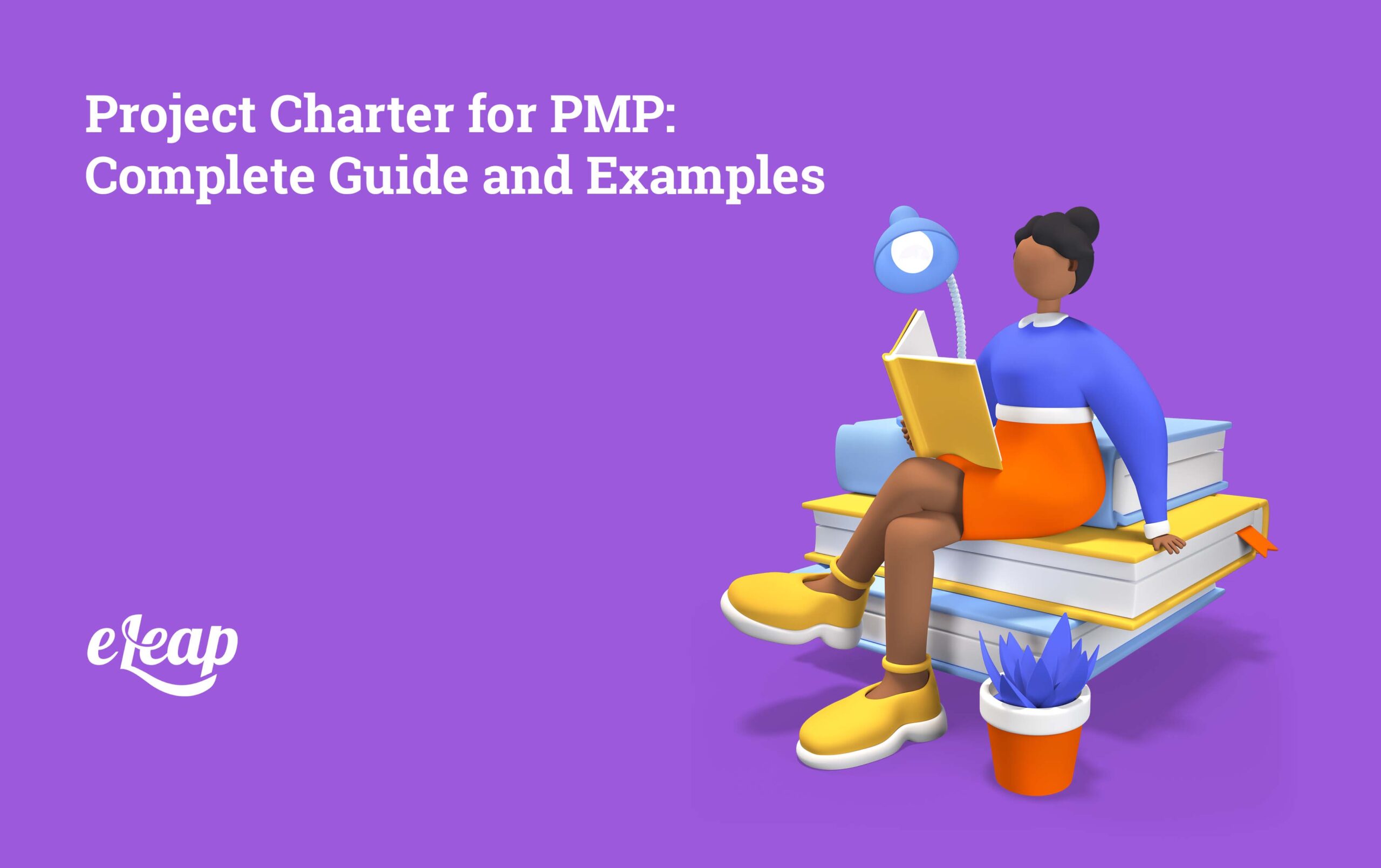 Project Charter for PMP: Complete Guide and Examples - eLeaP® Performance