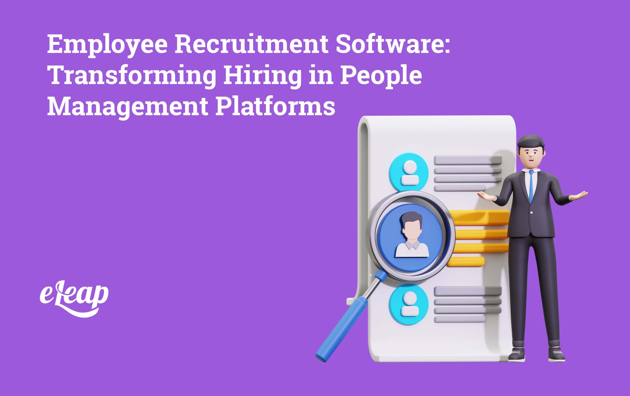 Employee Recruitment Software: Transforming Hiring in People Management Platforms - eLeaP®