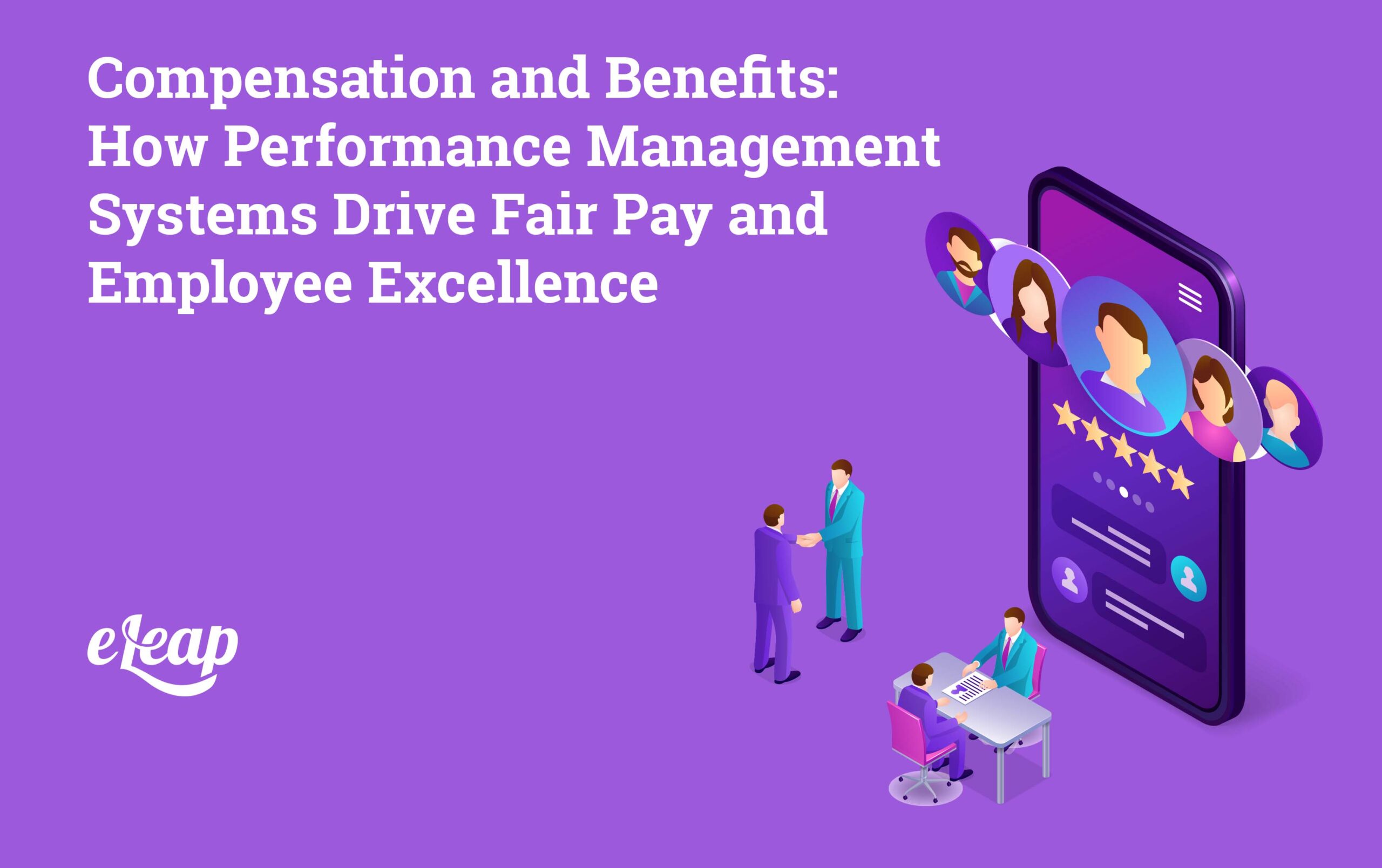 Compensation and Benefits: How Performance Management Systems Drive ...
